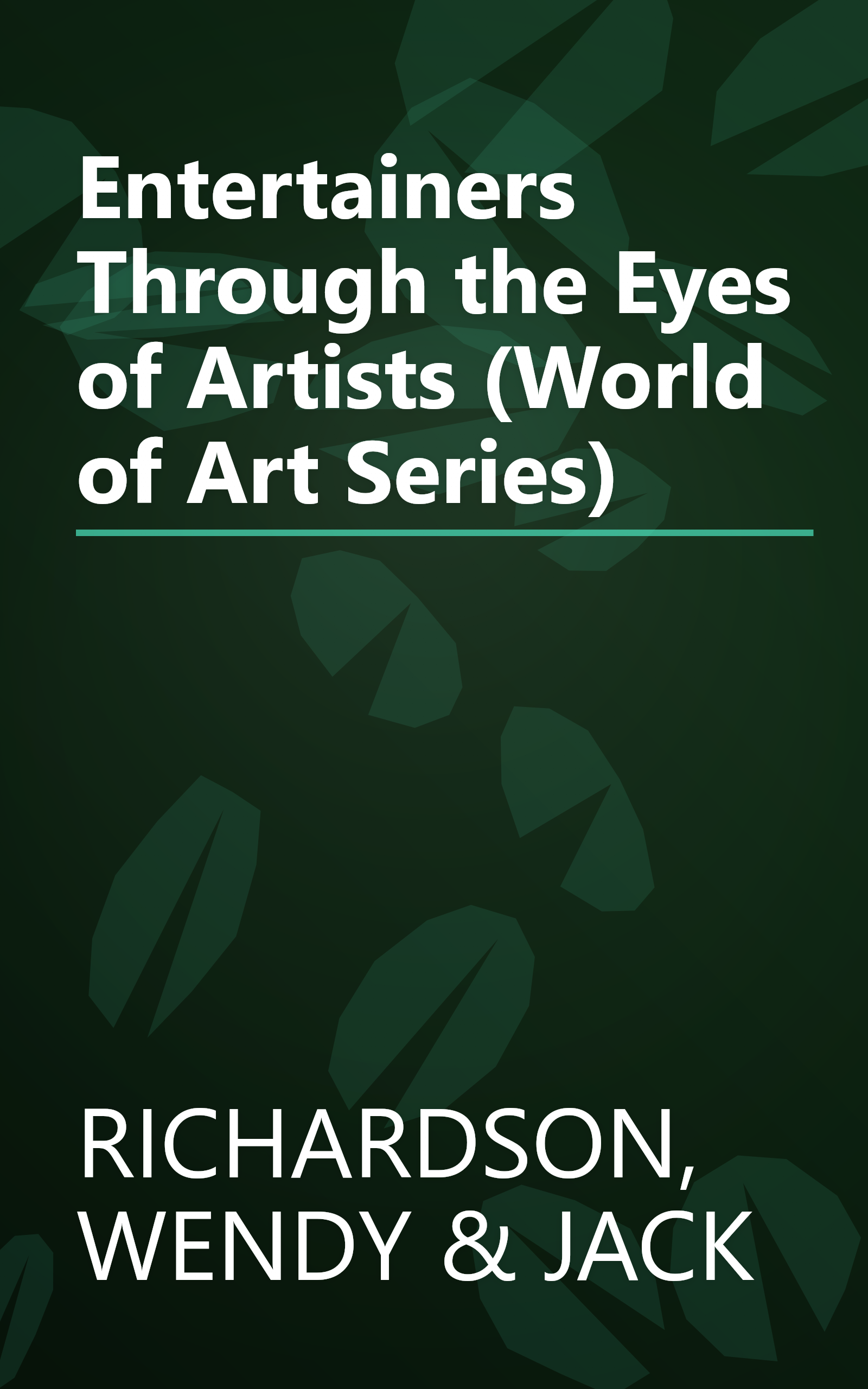 Entertainers Through the Eyes of Artists (World of Art Series) book cover