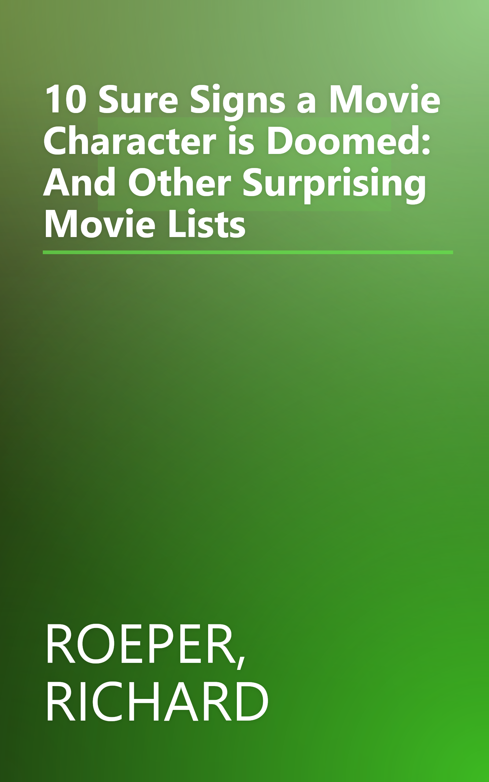 10 Sure Signs a Movie Character is Doomed: And Other Surprising Movie Lists book cover