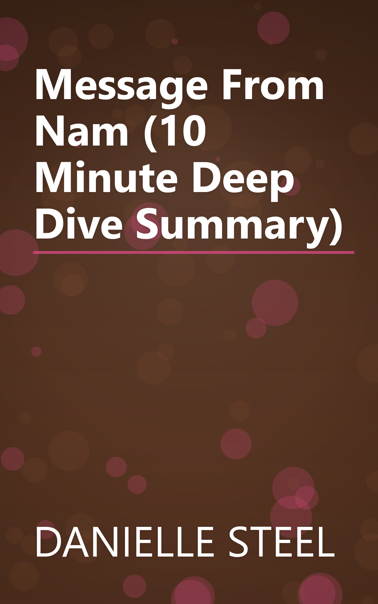 Message From Nam (10 Minute   Deep Dive Summary) book cover