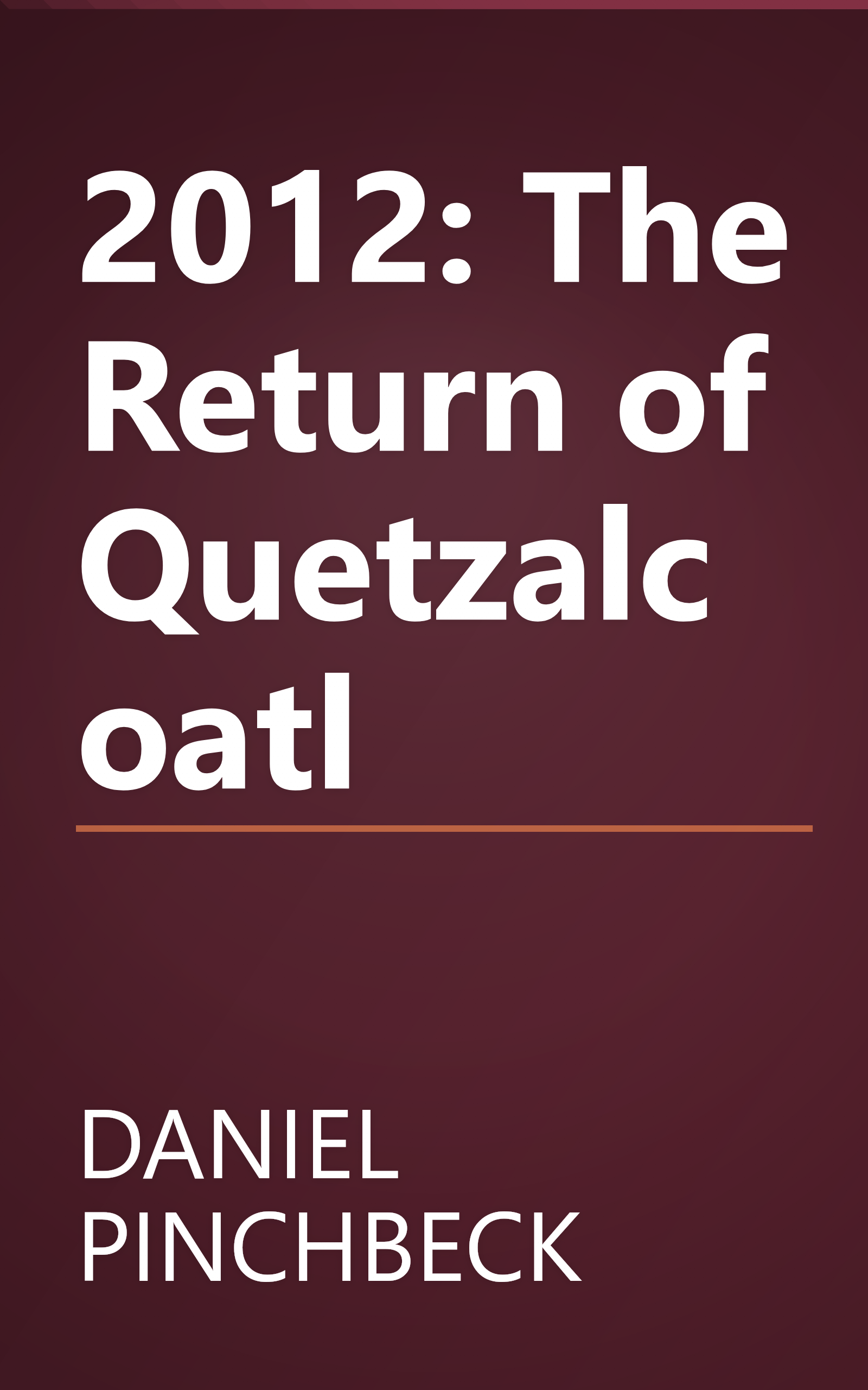 2012: The Return of Quetzalcoatl book cover