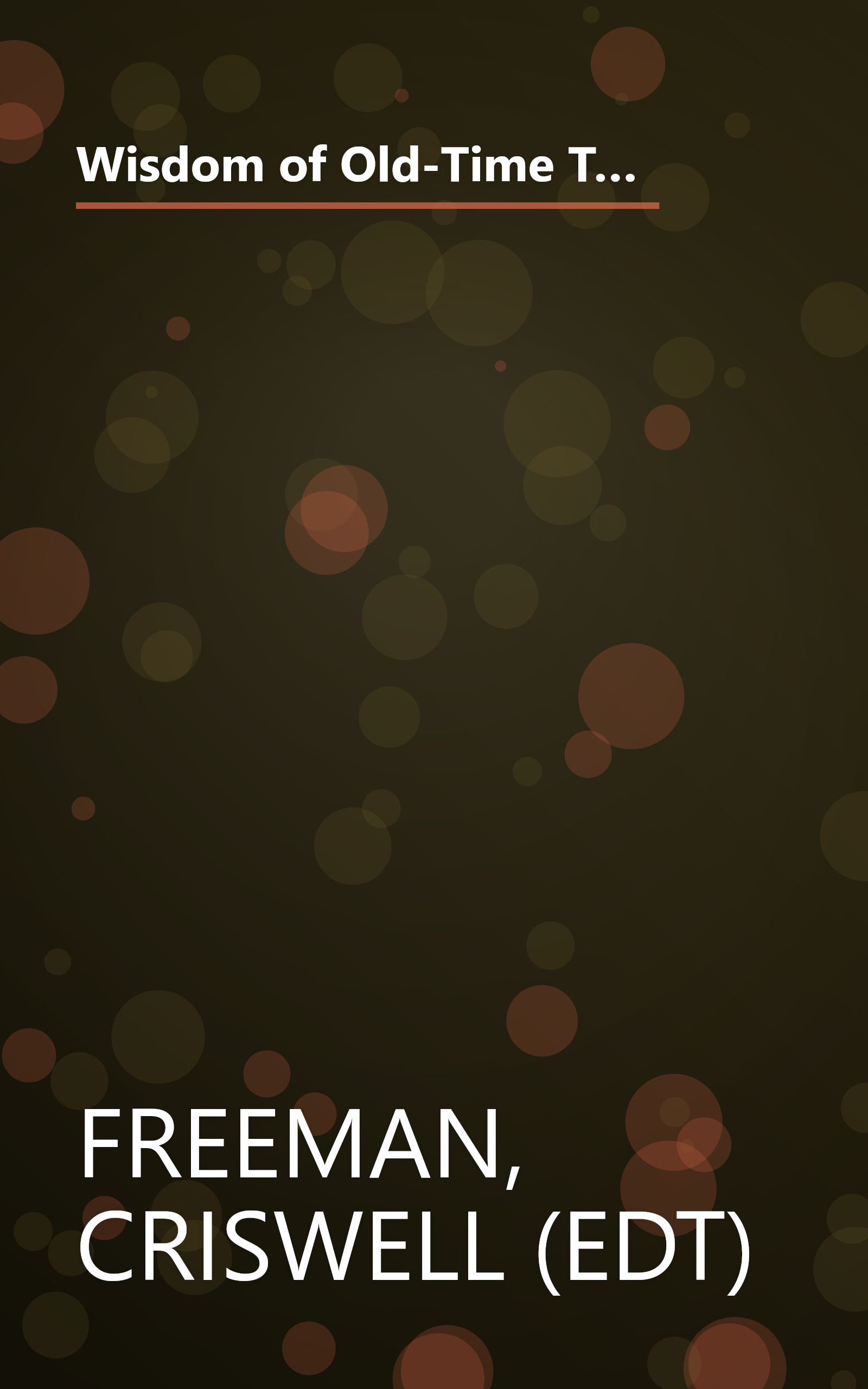 Wisdom of Old-Time Television, The: Common Sense and Uncommon Genius from the Golden Age of Television book cover