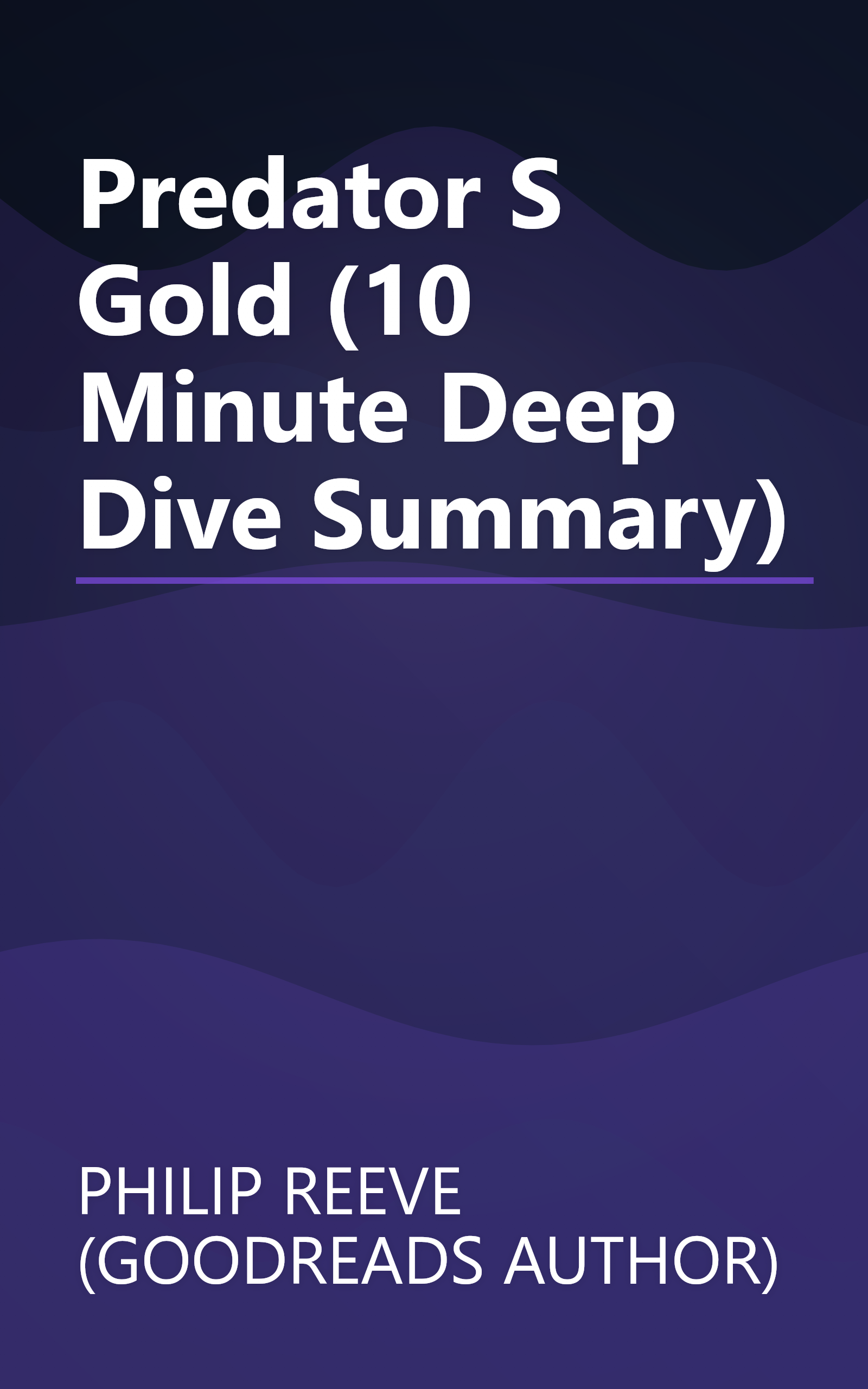 Predator S Gold (10 Minute   Deep Dive Summary) book cover