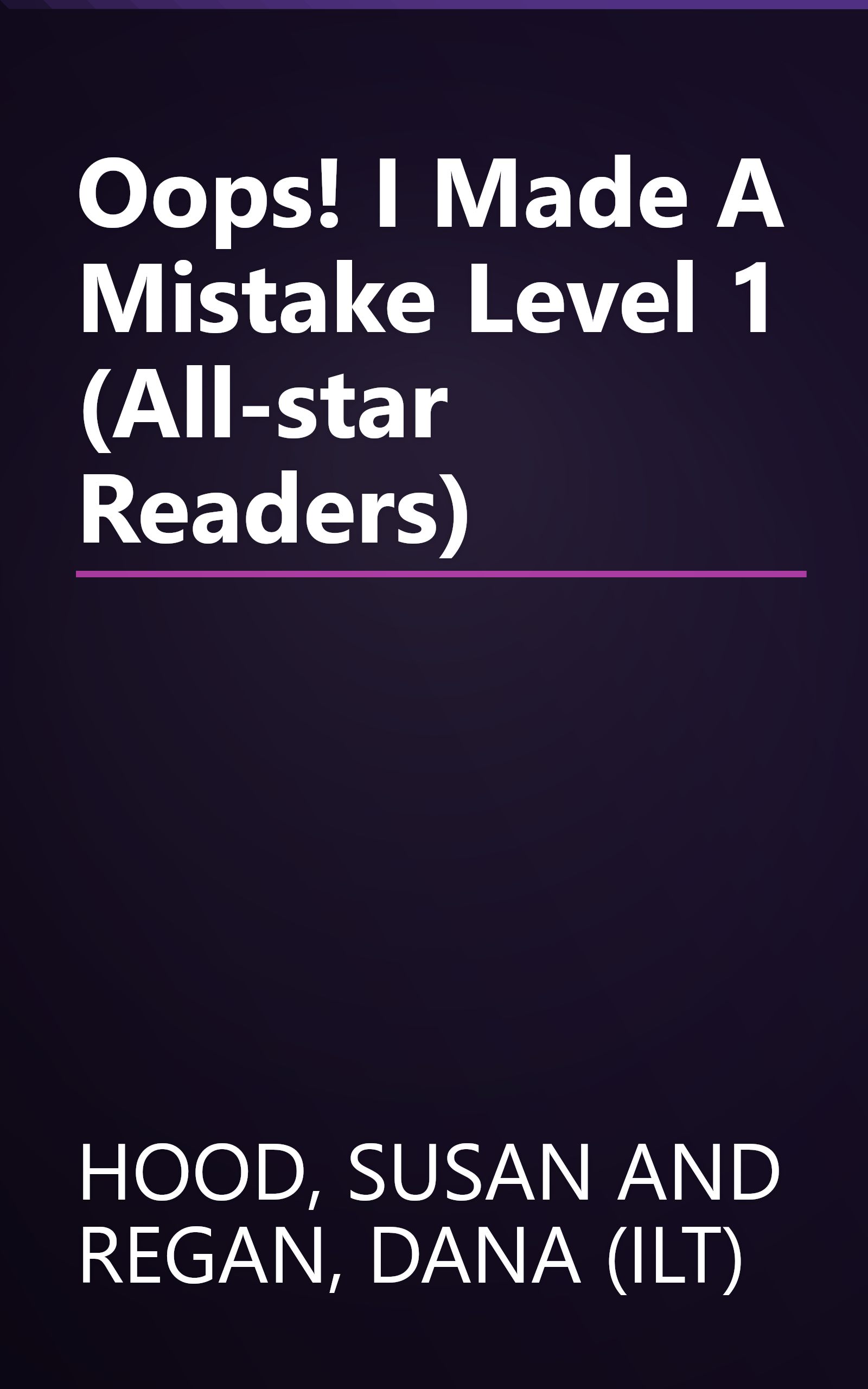 Oops! I Made A Mistake Level 1 (All-star Readers) book cover