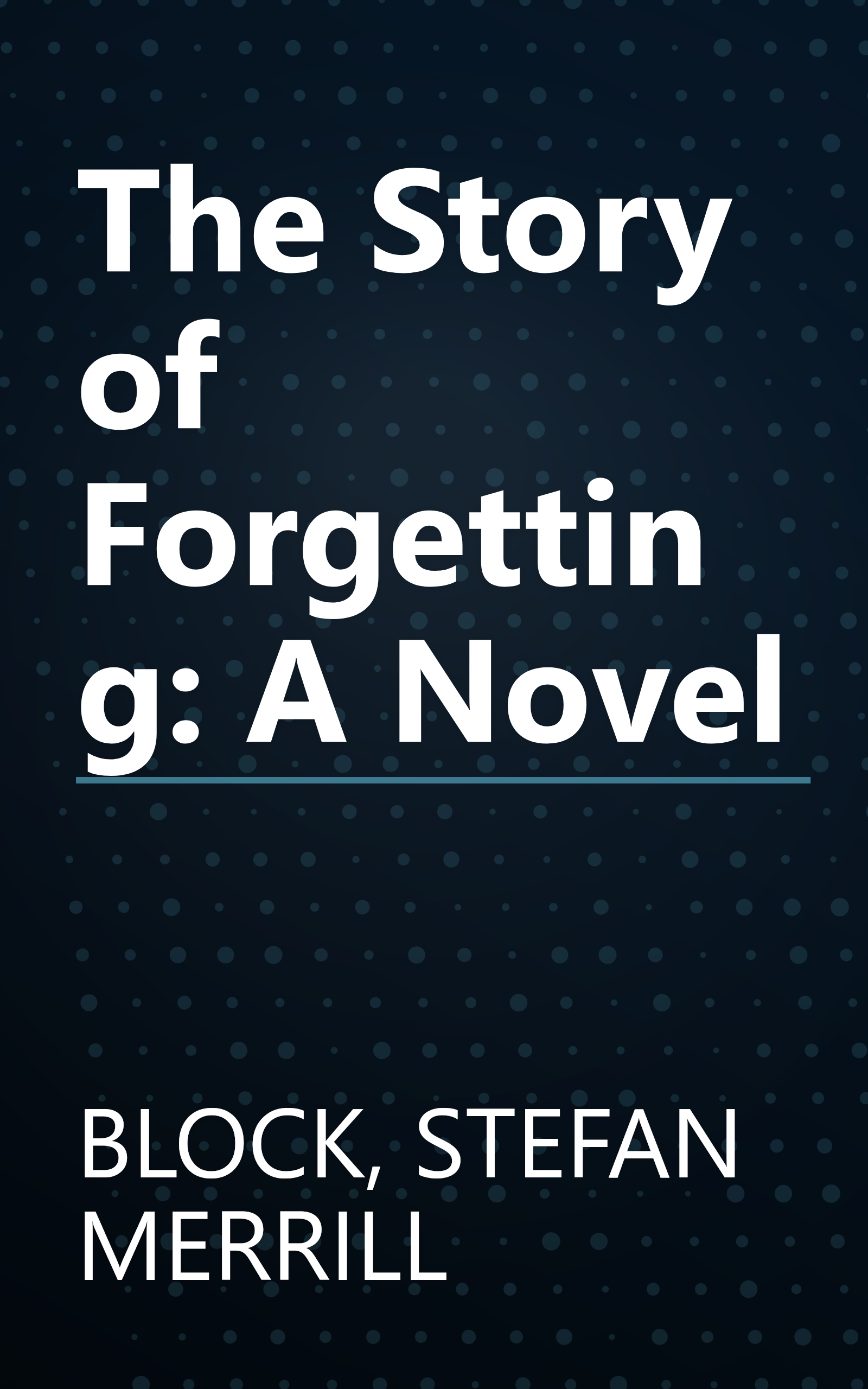 The Story of Forgetting: A Novel book cover