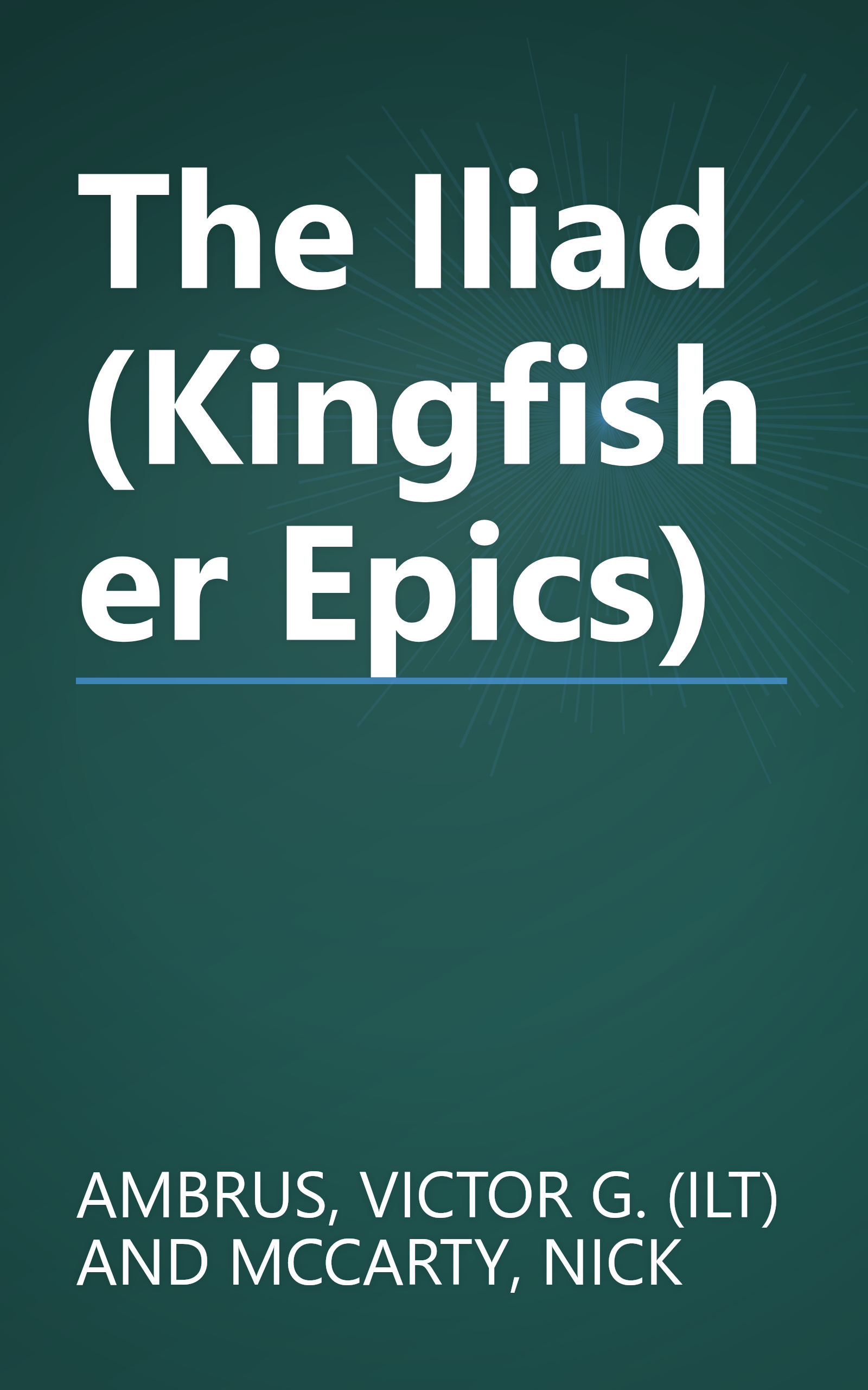 The Iliad (Kingfisher Epics) book cover