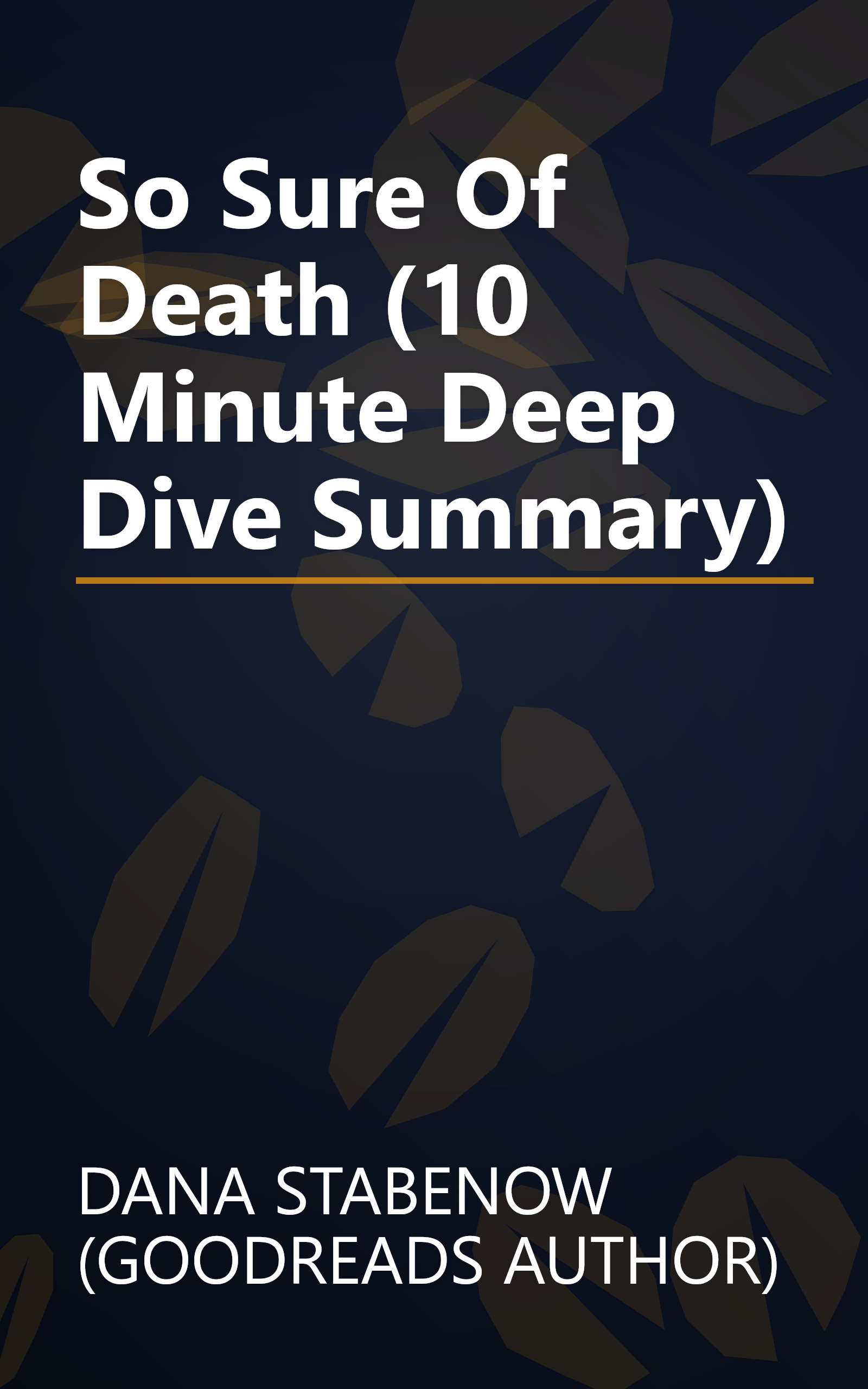 So Sure Of Death (10 Minute   Deep Dive Summary) book cover