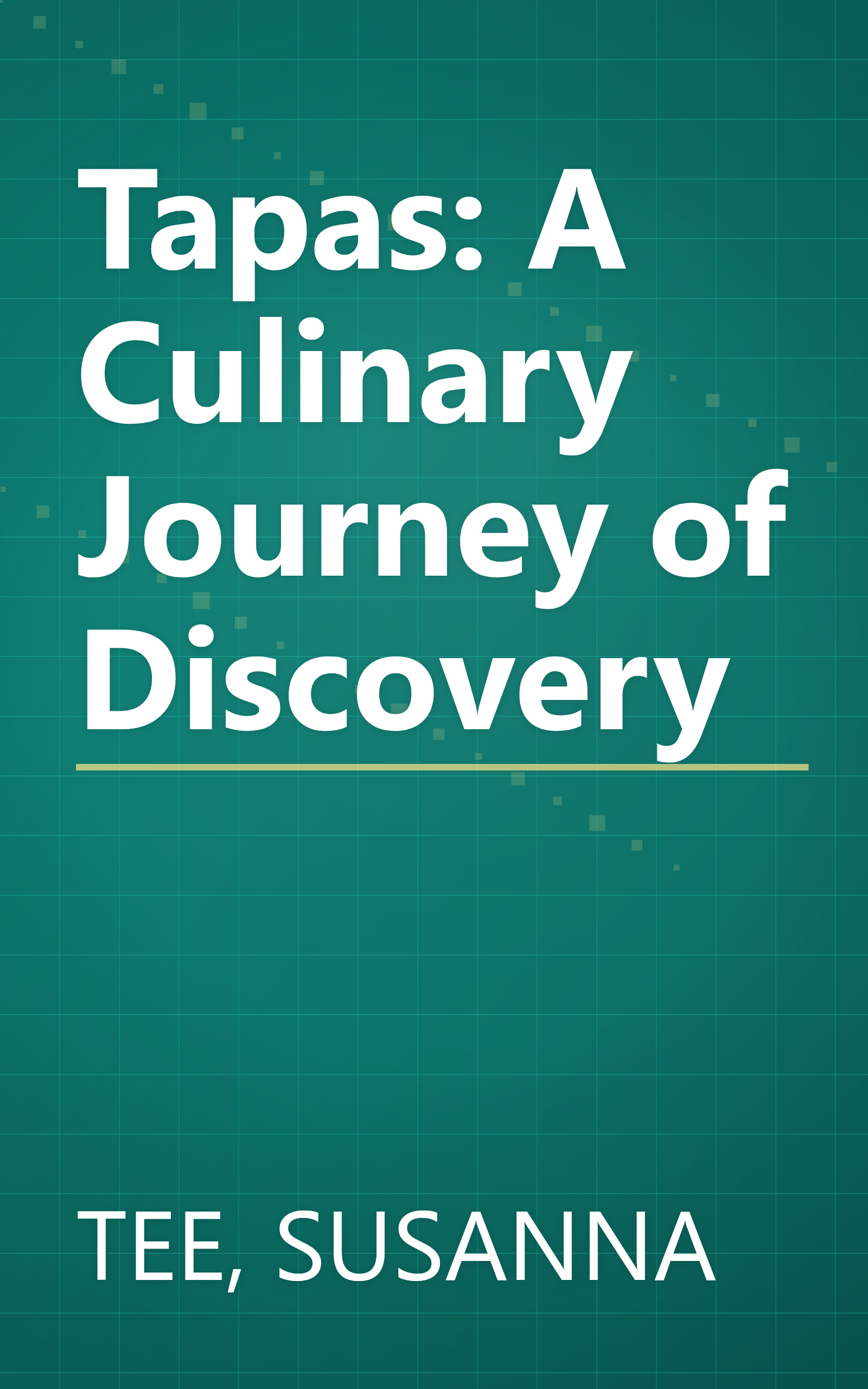 Tapas: A Culinary Journey of Discovery book cover