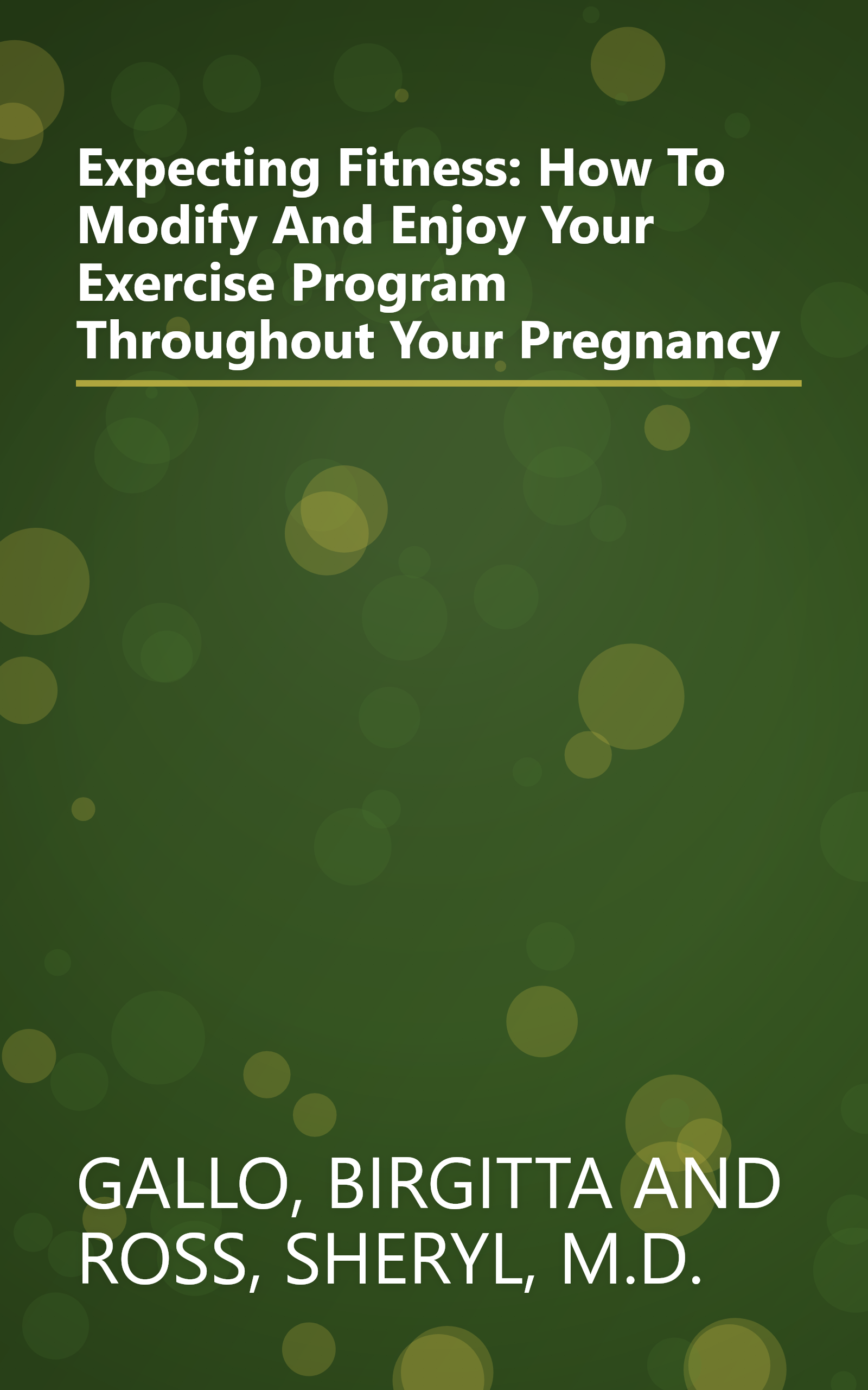 Expecting Fitness: How To Modify And Enjoy Your Exercise Program Throughout Your Pregnancy book cover