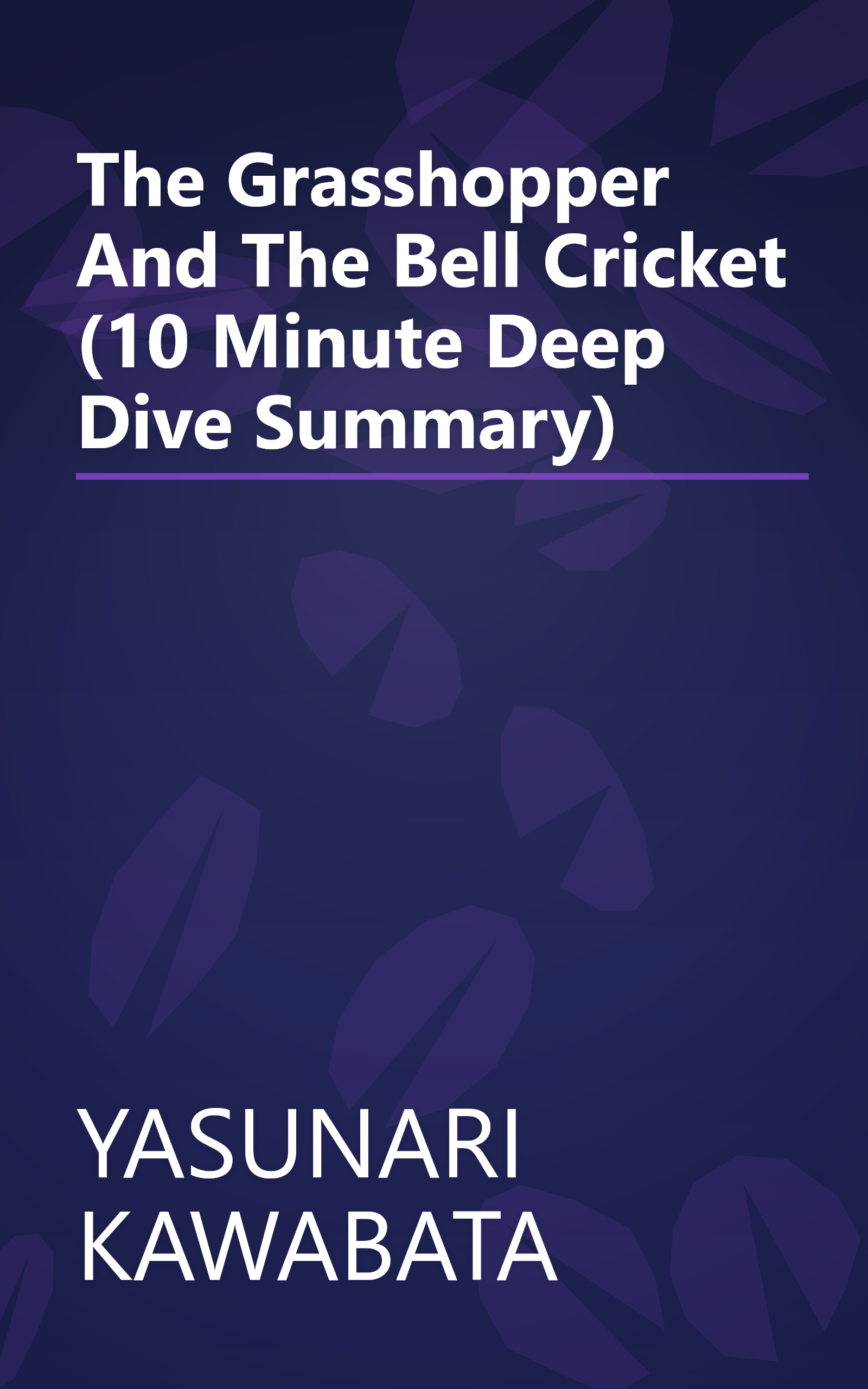 The Grasshopper And The Bell Cricket (10 Minute   Deep Dive Summary) book cover