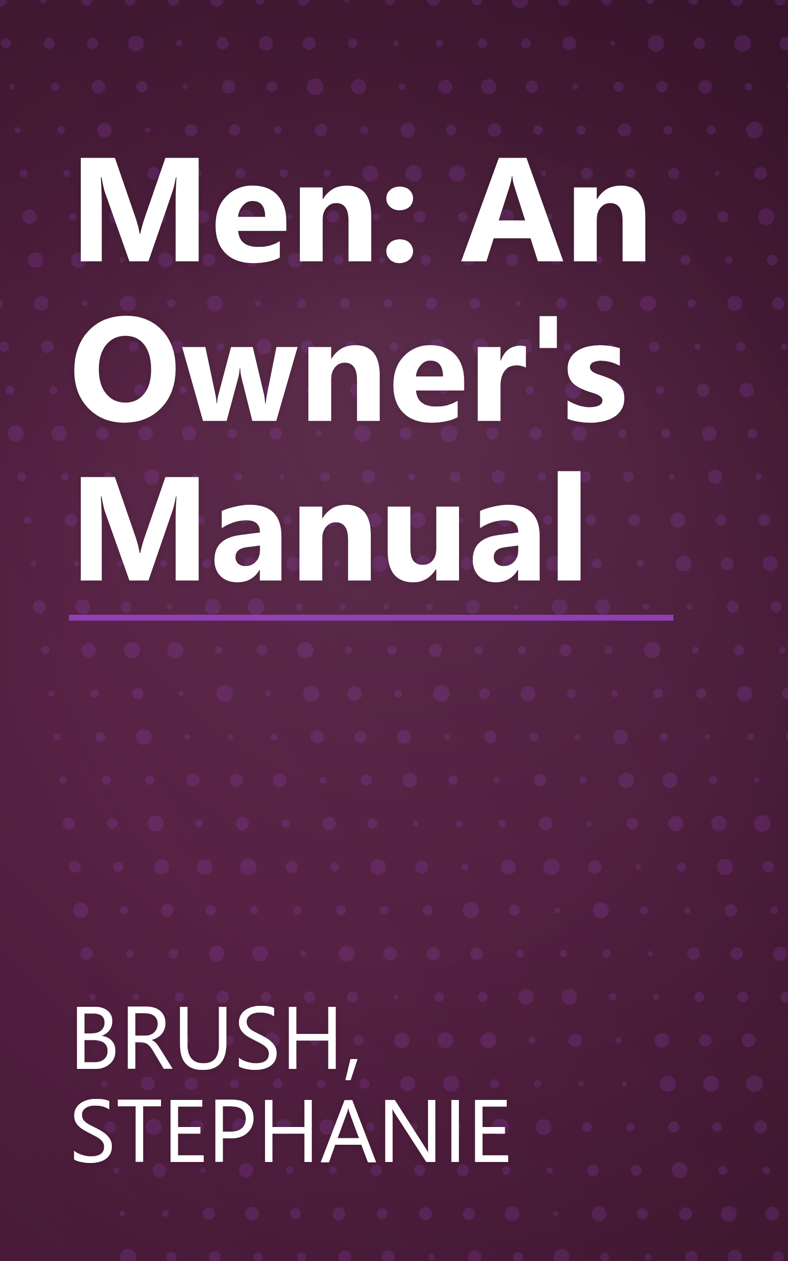Men: An Owner's Manual book cover