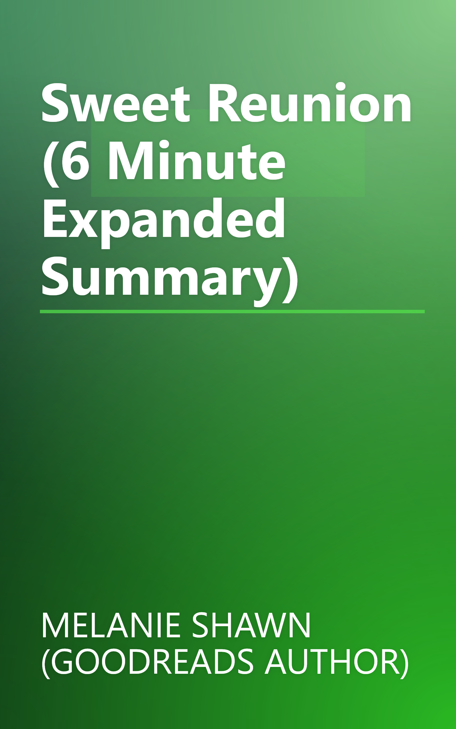 Sweet Reunion (6 Minute   Expanded Summary) book cover
