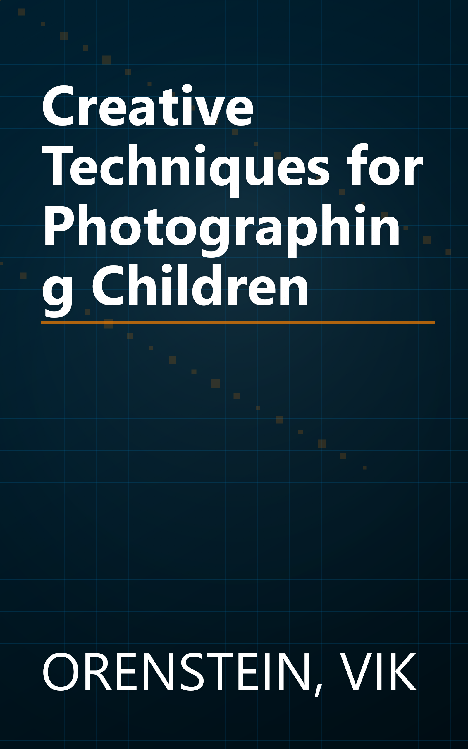Creative Techniques for Photographing Children book cover