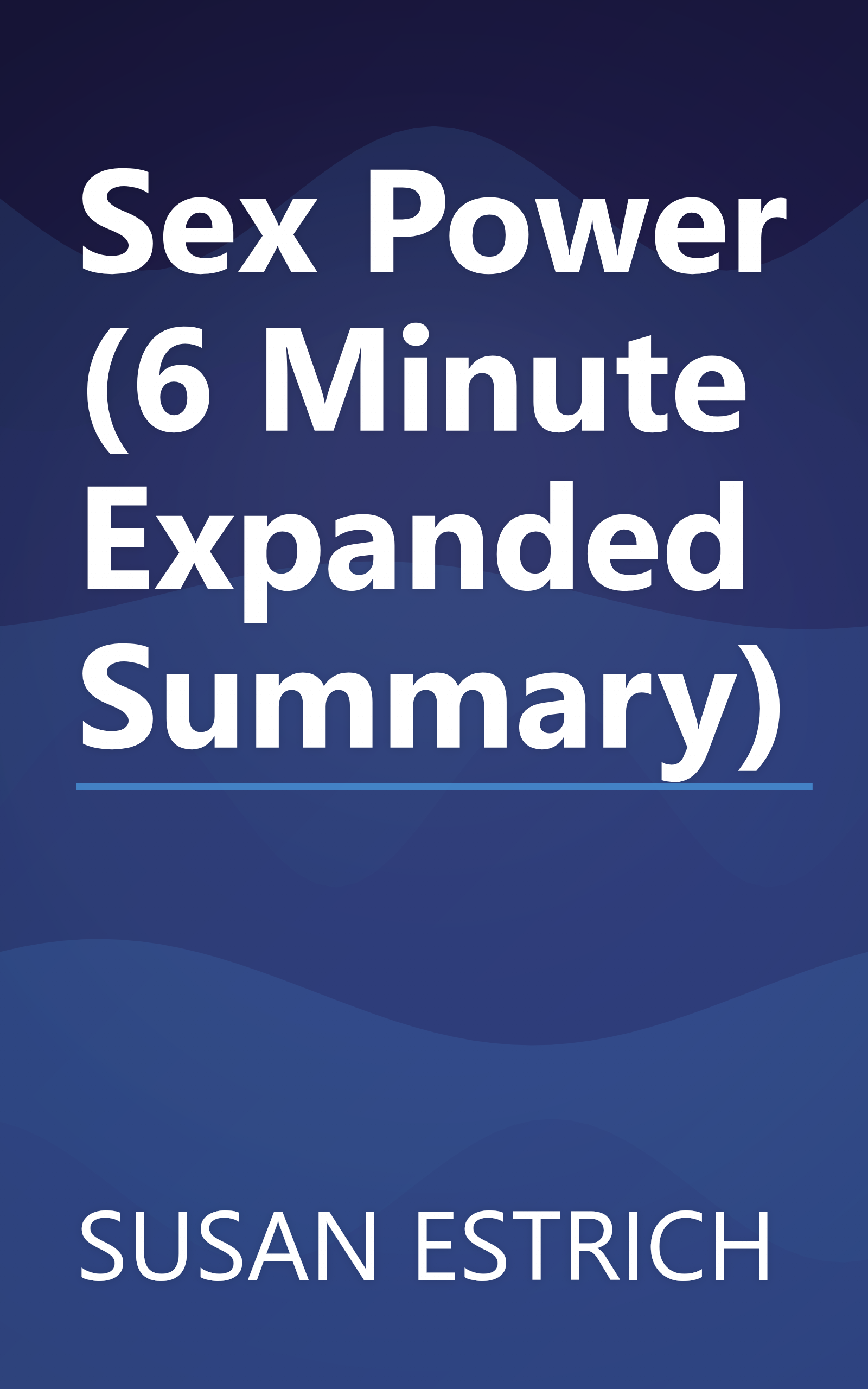 Sex   Power (6 Minute   Expanded Summary) book cover