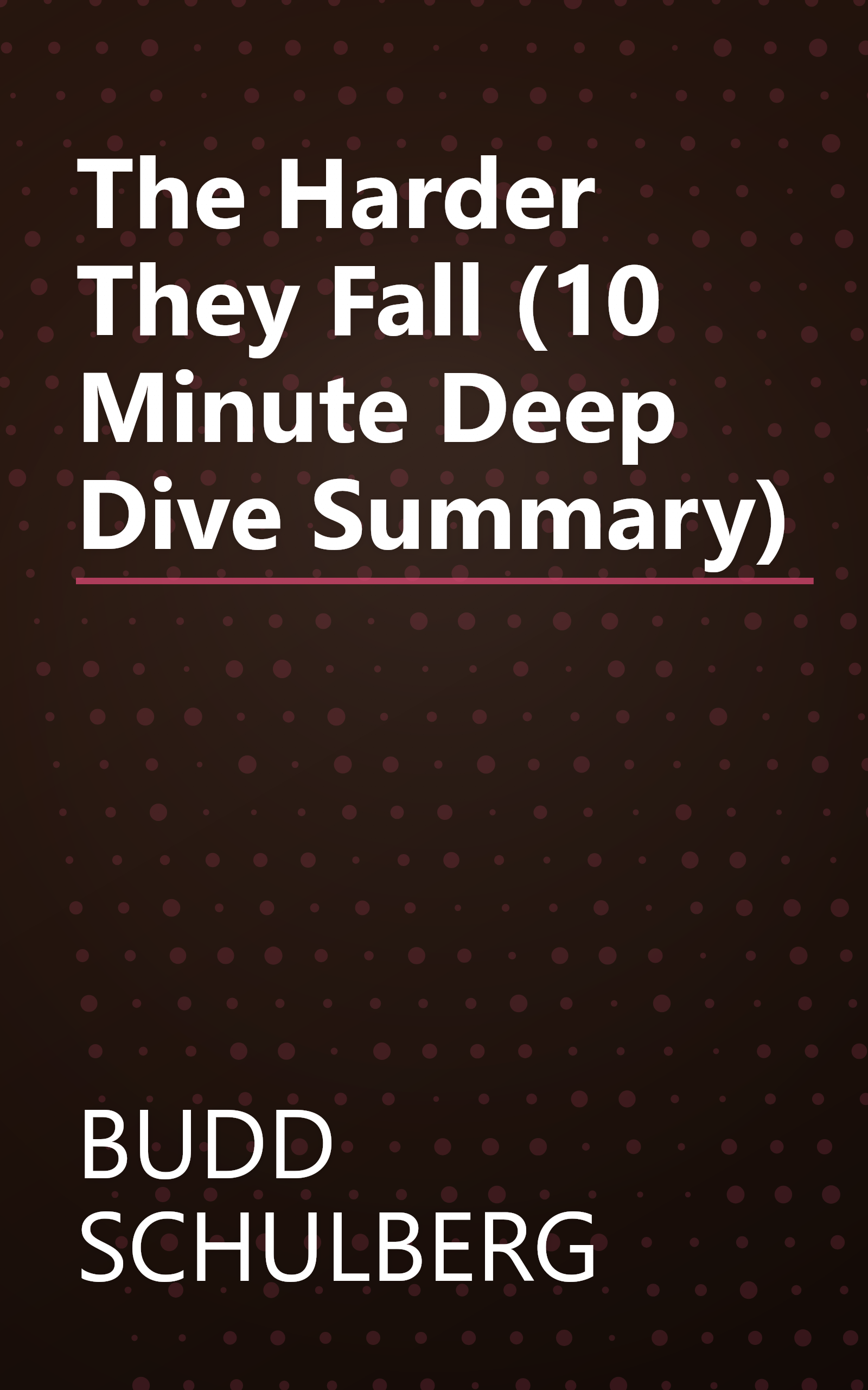 The Harder They Fall (10 Minute   Deep Dive Summary) book cover