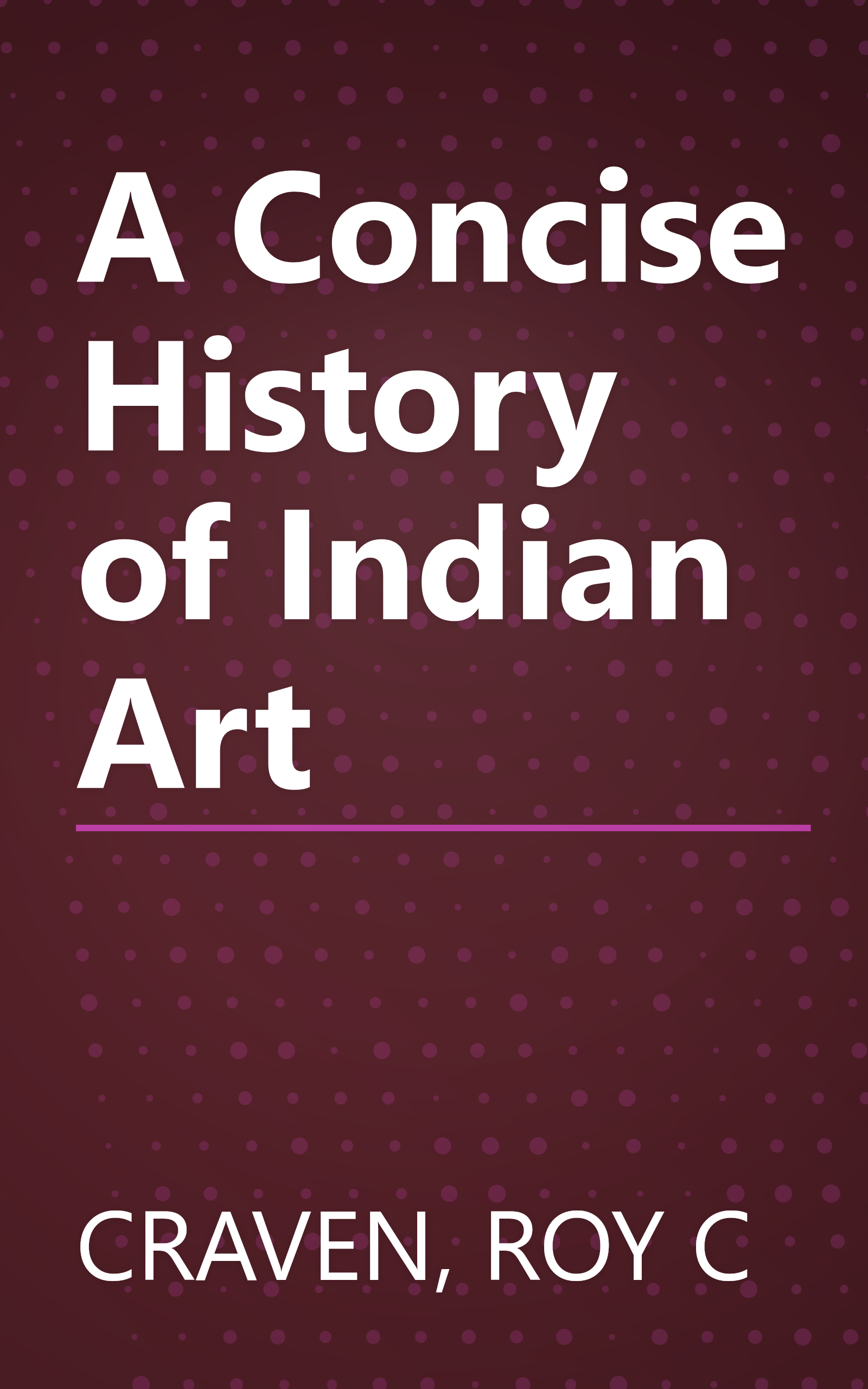 A Concise History of Indian Art book cover