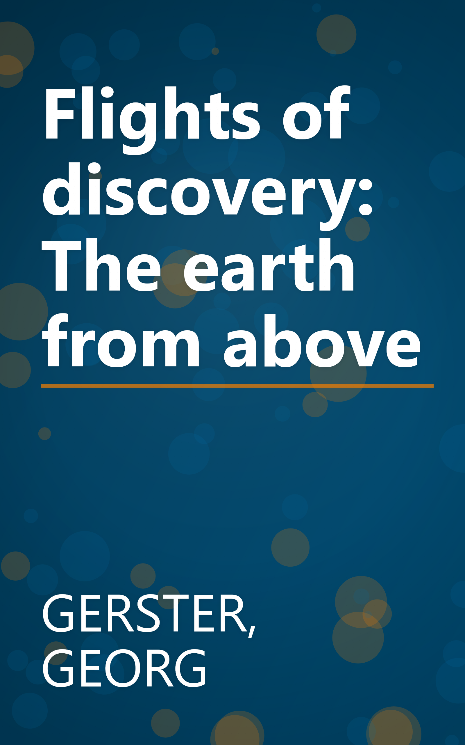 Flights of discovery: The earth from above book cover