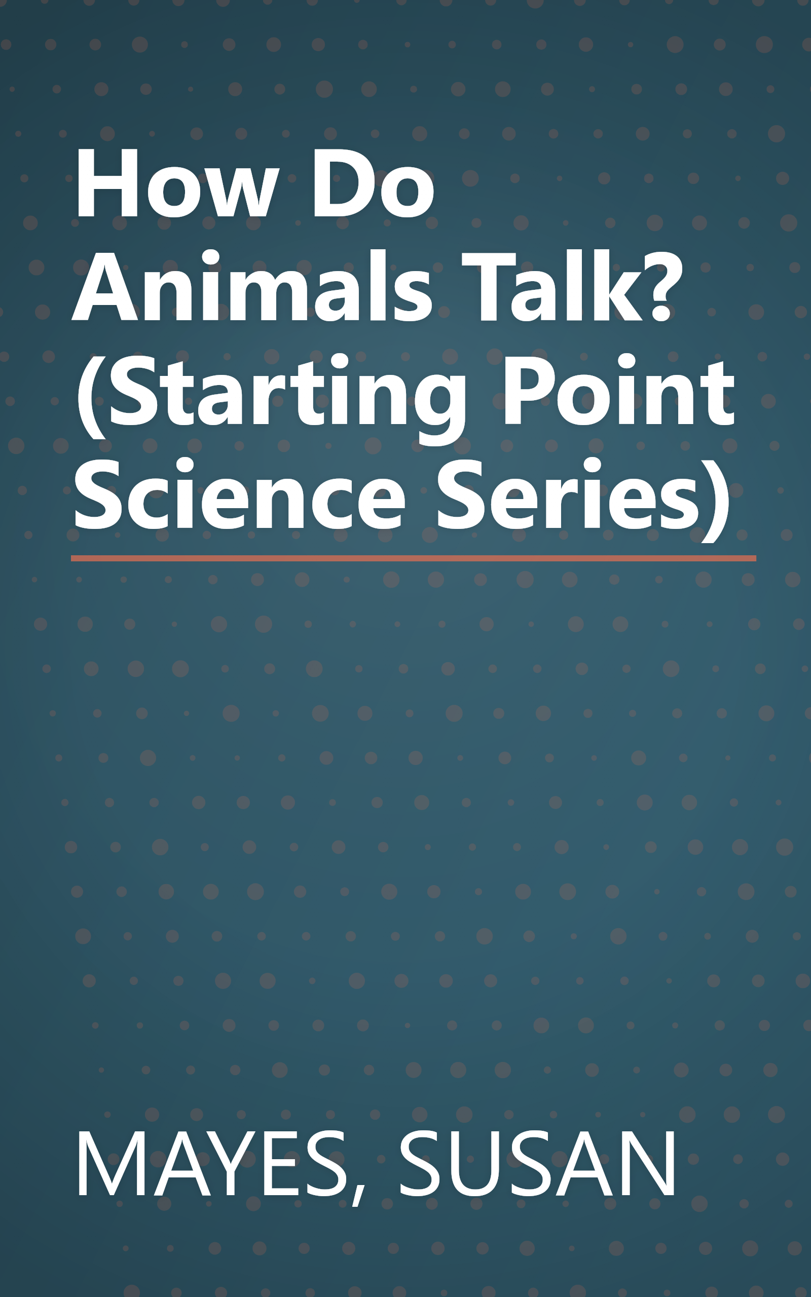 How Do Animals Talk? (Starting Point Science Series) book cover