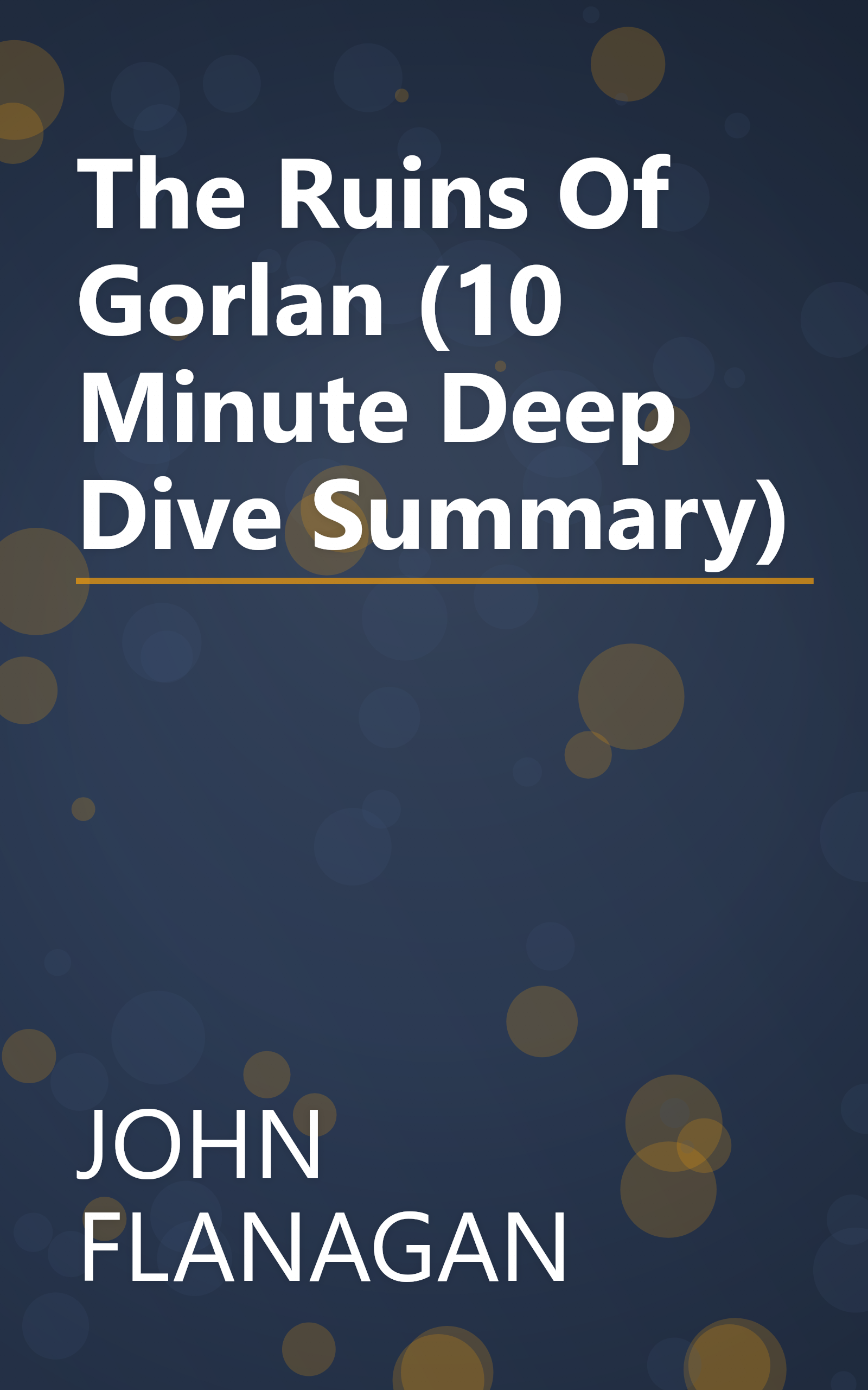 The Ruins Of Gorlan (10 Minute   Deep Dive Summary) book cover