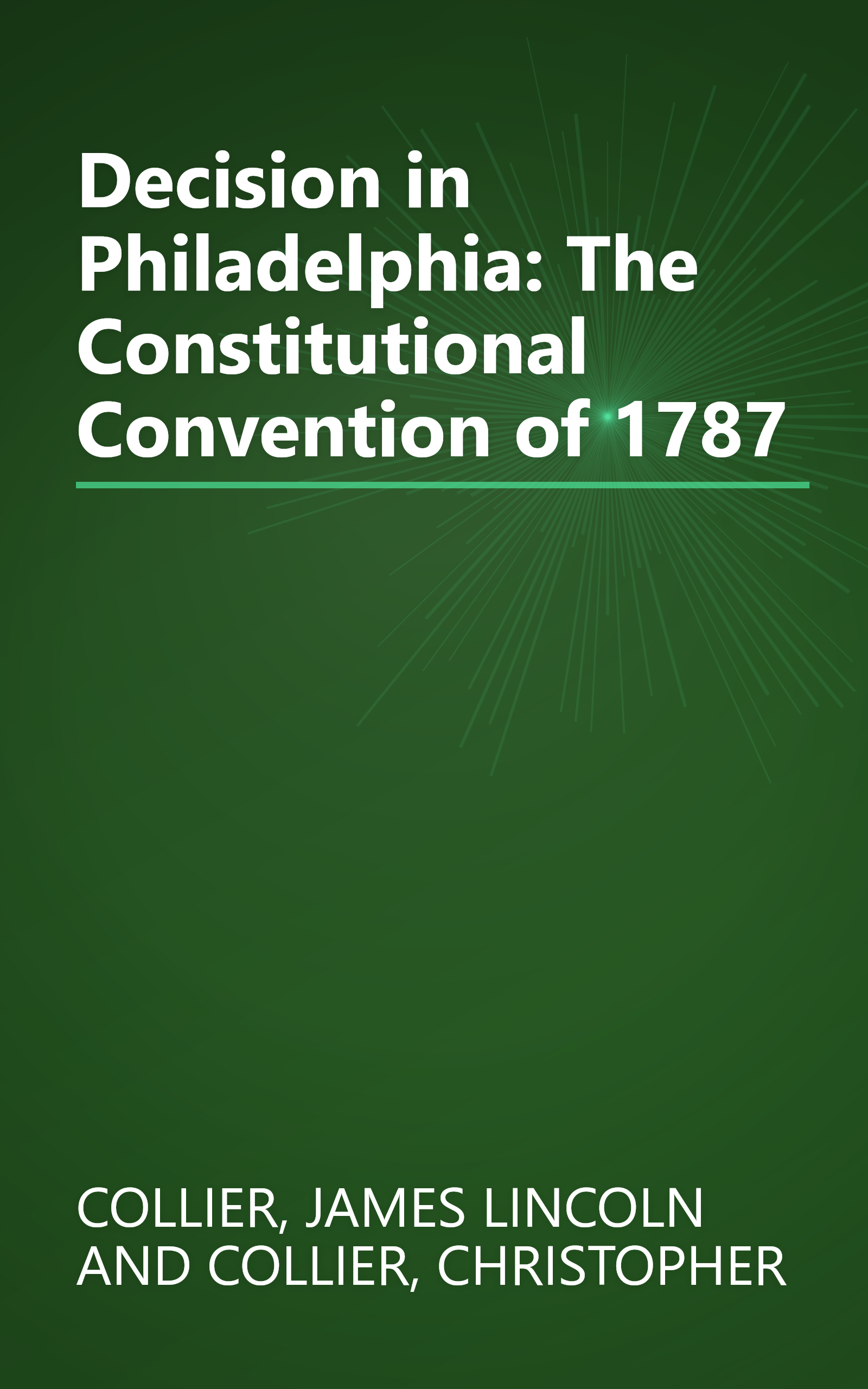Decision in Philadelphia: The Constitutional Convention of 1787 book cover