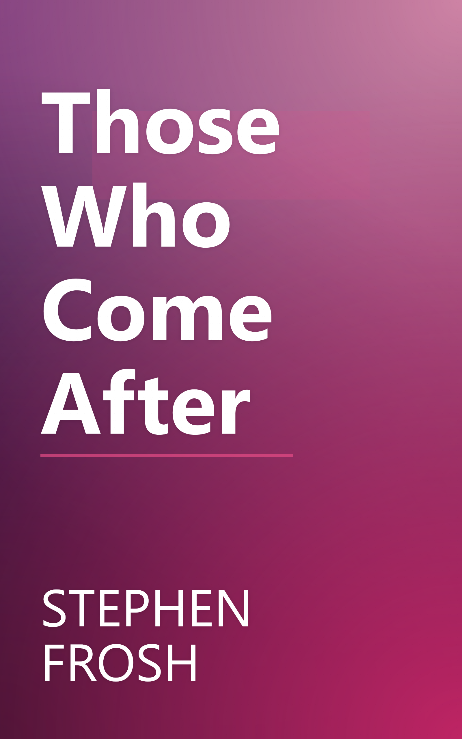 Those Who Come After book cover