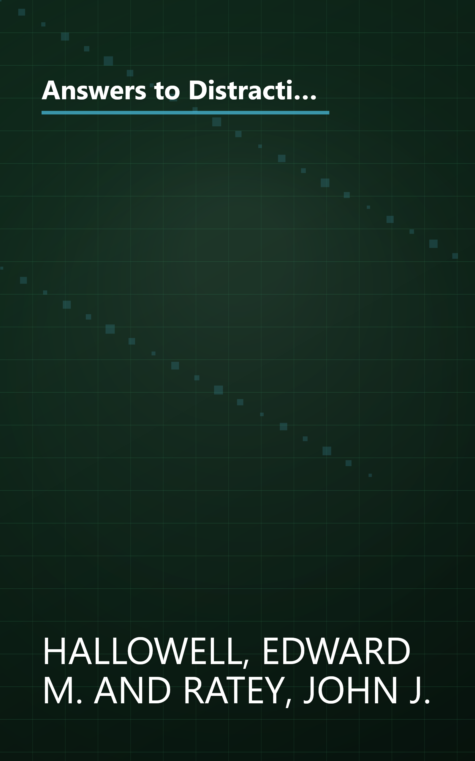 Answers to Distraction: The Authors of Driven to Distraction Respond to the Most Frequently Asked Questions About Attention Deficit Disorder book cover