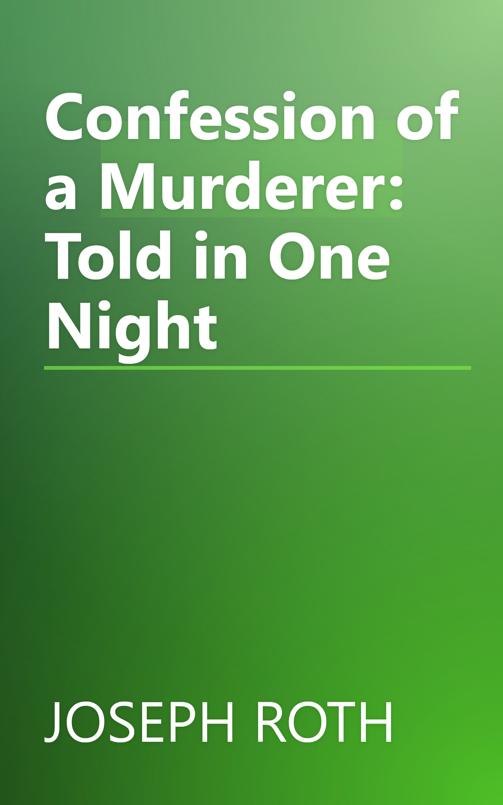 Confession of a Murderer: Told in One Night book cover