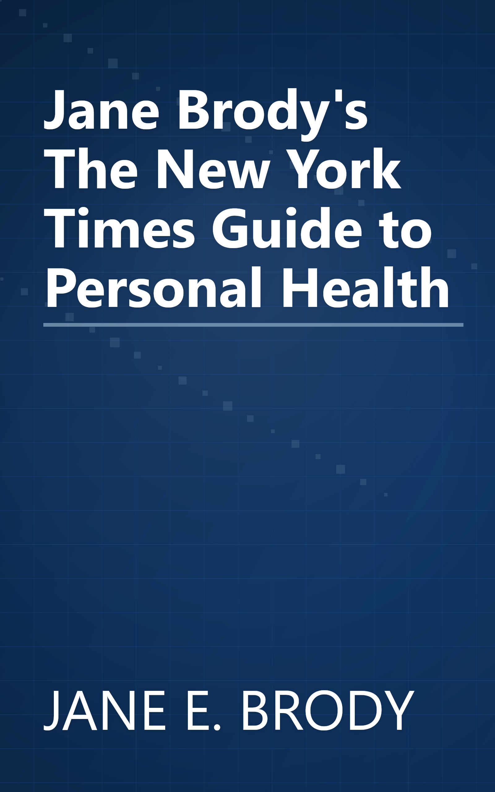 Jane Brody's The New York Times Guide to Personal Health book cover