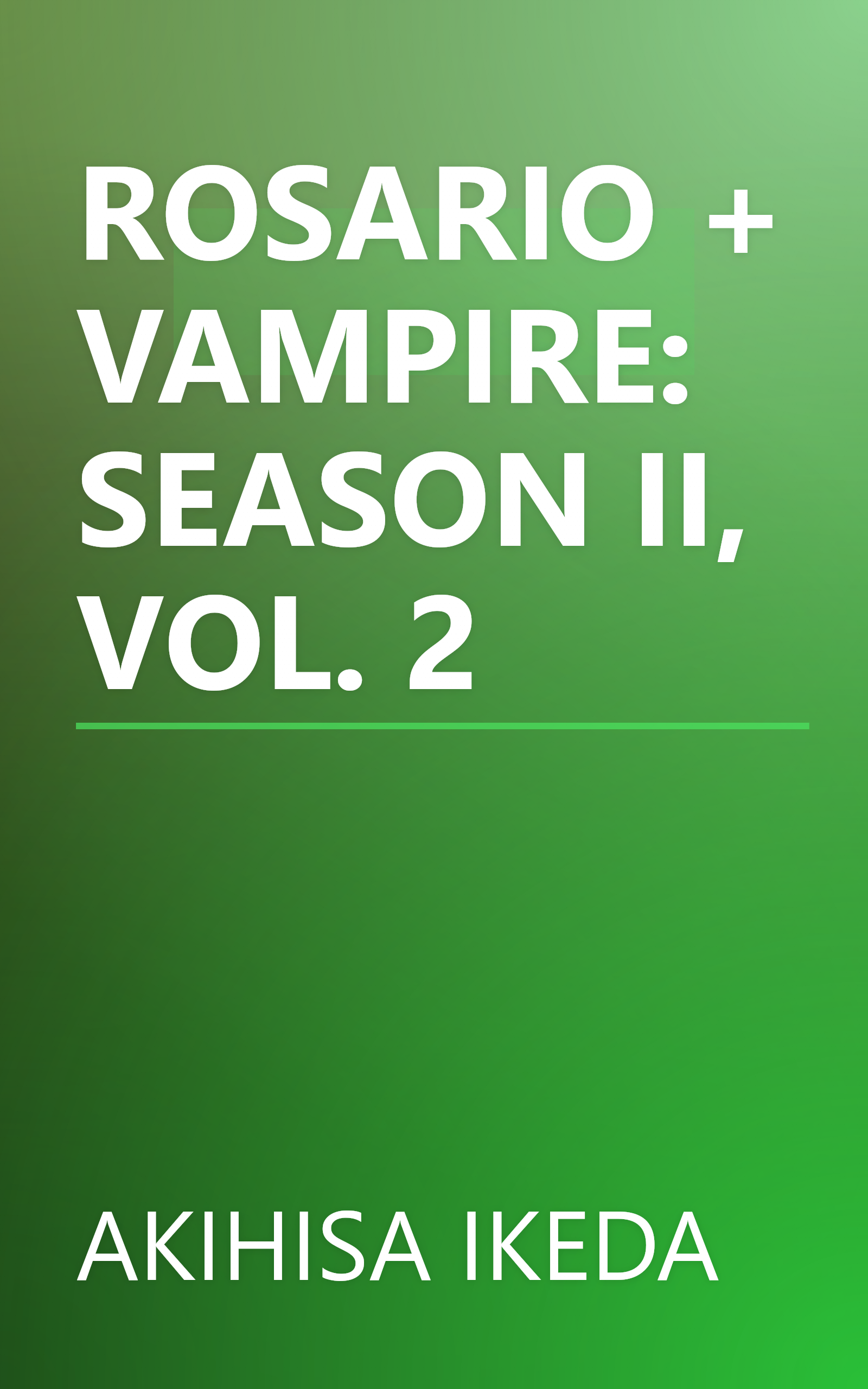 ROSARIO + VAMPIRE: SEASON II, VOL. 2 book cover