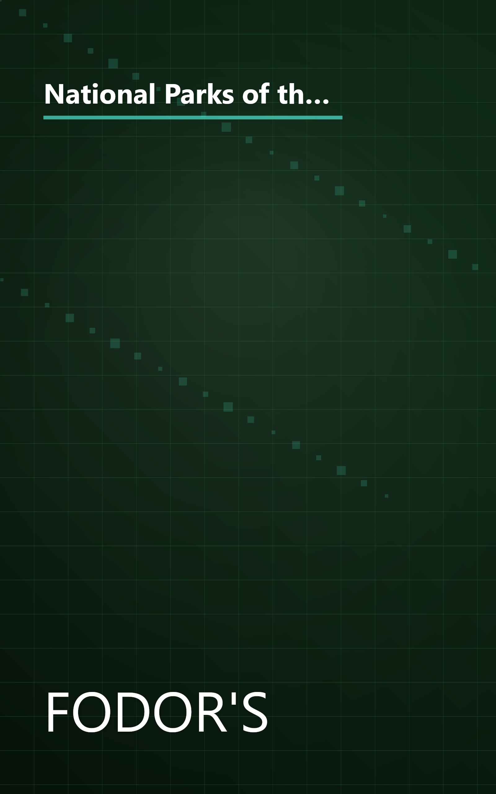 National Parks of the West: A Complete Guide to the 30 Best-Loved National Parks and Monuments of the Wester n United States and Canada (Fodor's Va) book cover