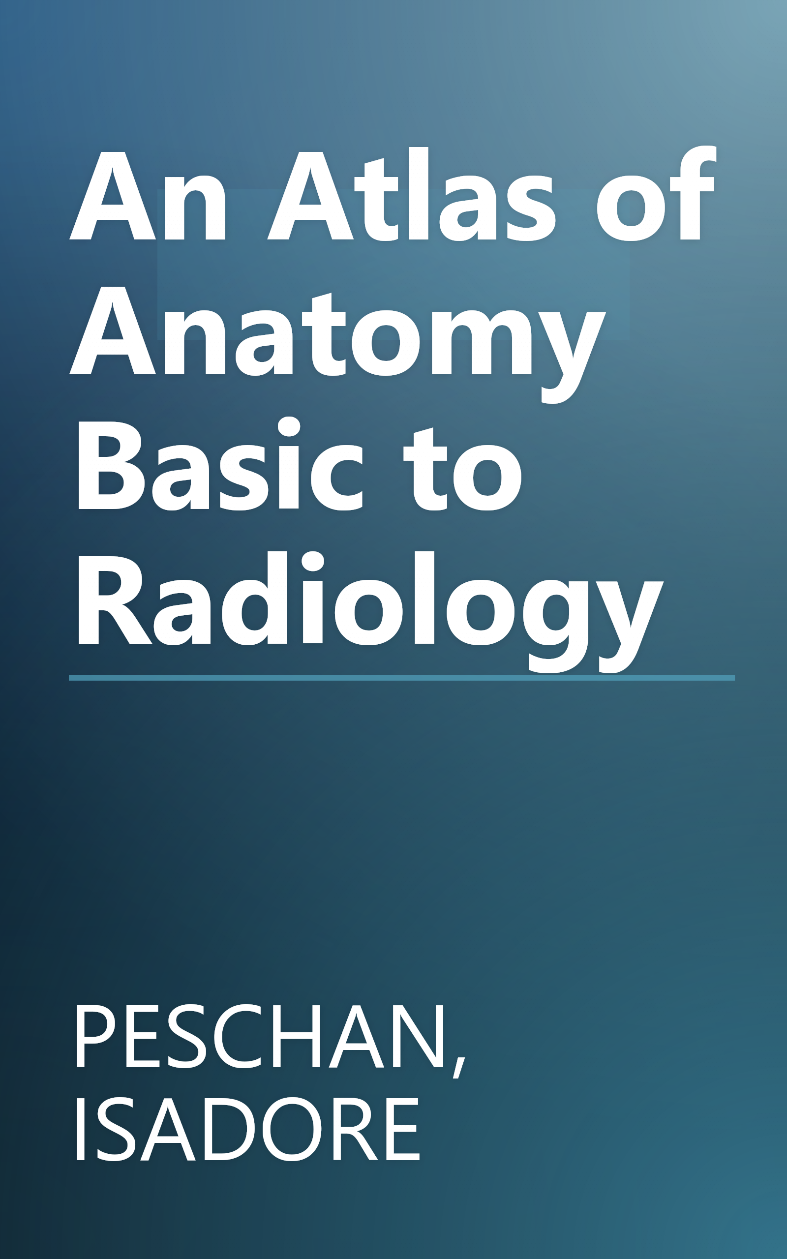 An Atlas of Anatomy Basic to Radiology book cover