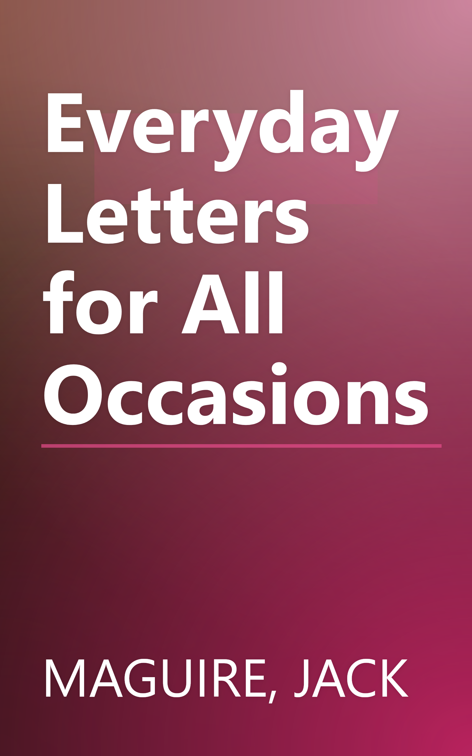 Everyday Letters for All Occasions book cover