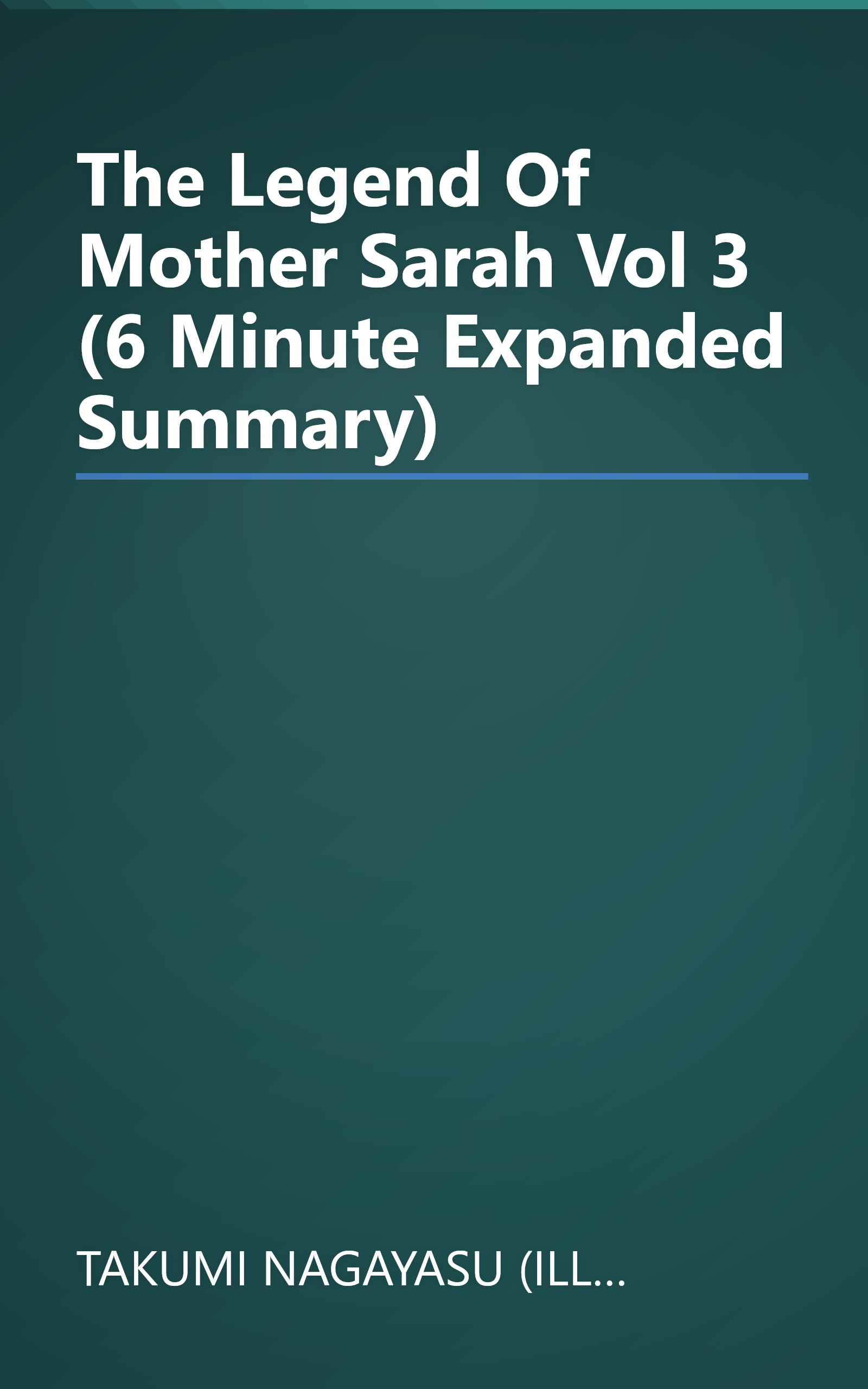 The Legend Of Mother Sarah  Vol  3 (6 Minute   Expanded Summary) book cover