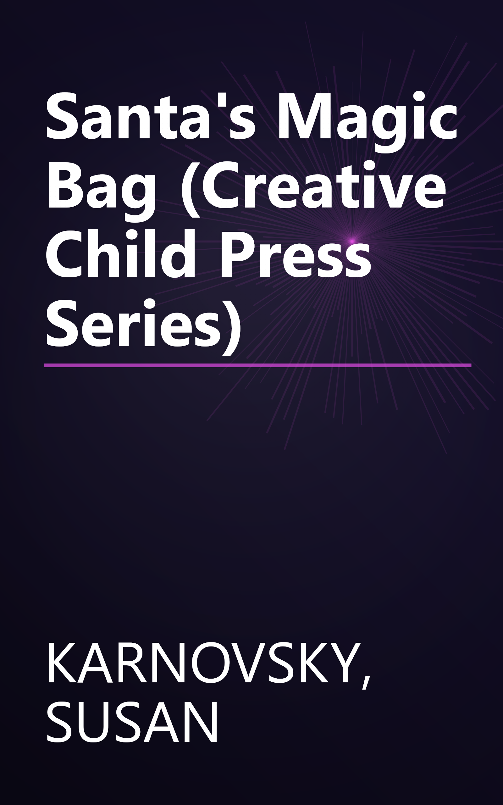 Santa's Magic Bag (Creative Child Press Series) book cover