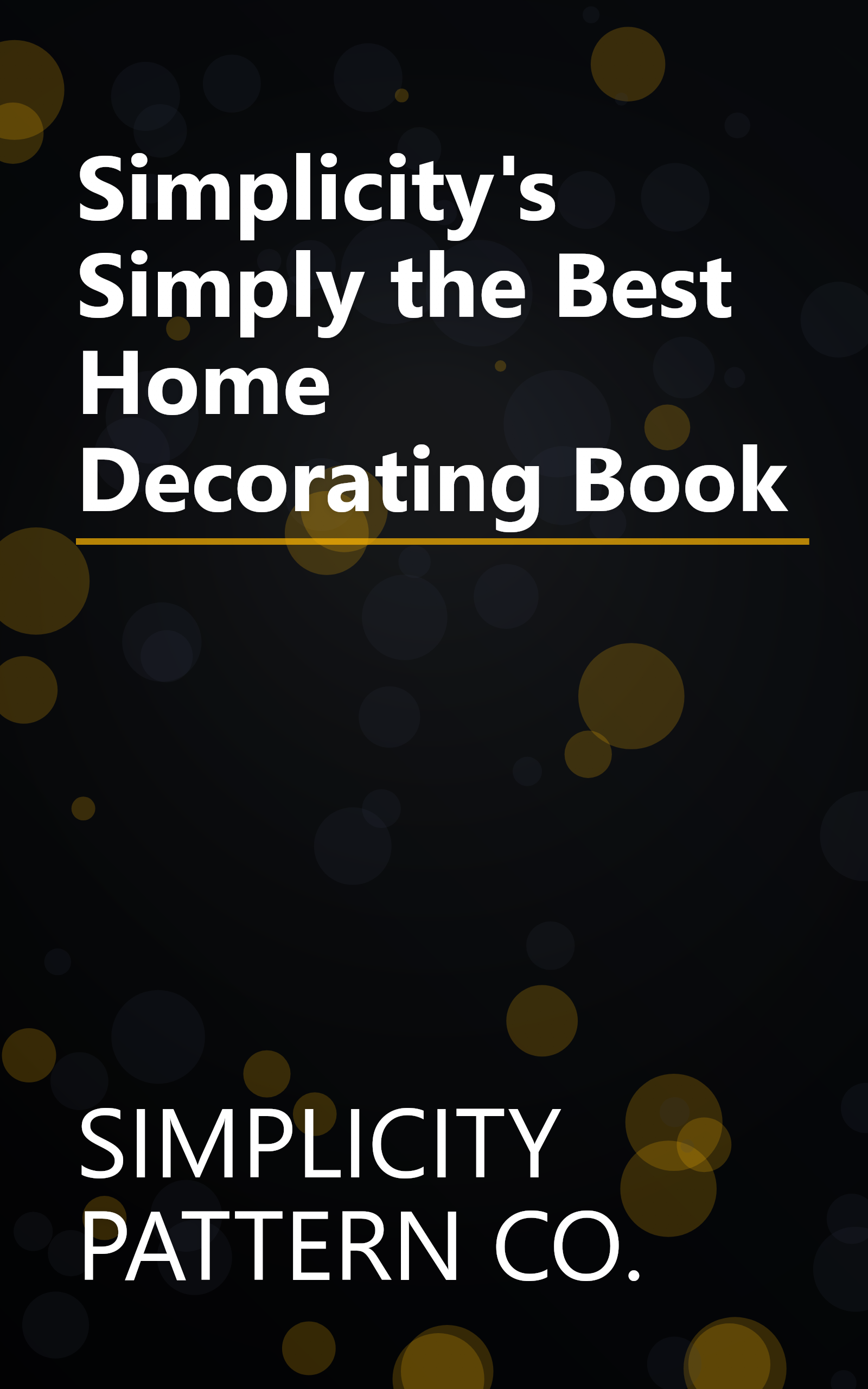 Simplicity's Simply the Best Home Decorating Book book cover