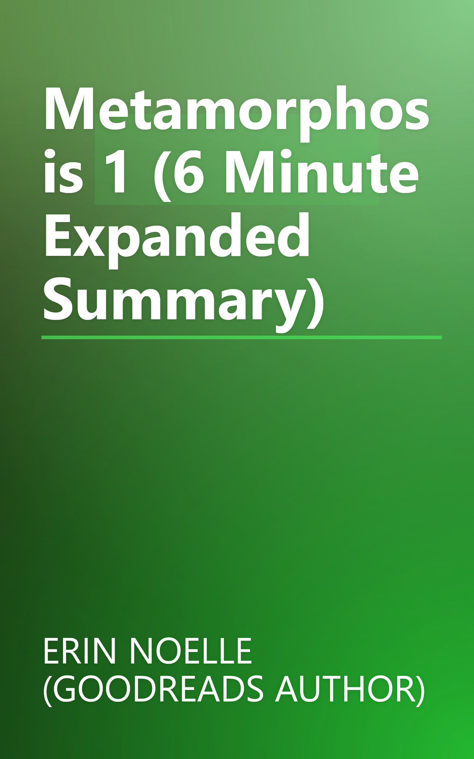 Metamorphosis 1 (6 Minute   Expanded Summary) book cover