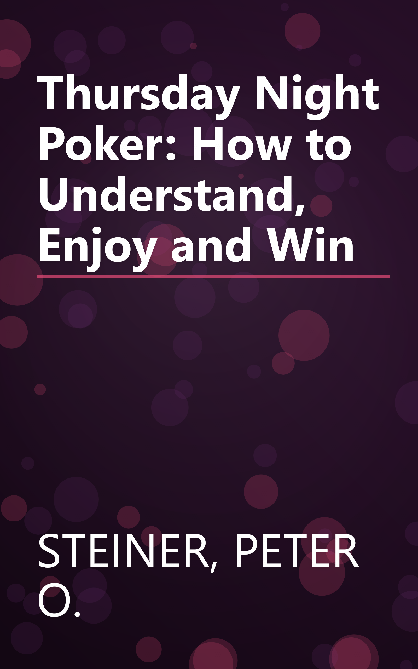 Thursday Night Poker: How to Understand, Enjoy and Win book cover