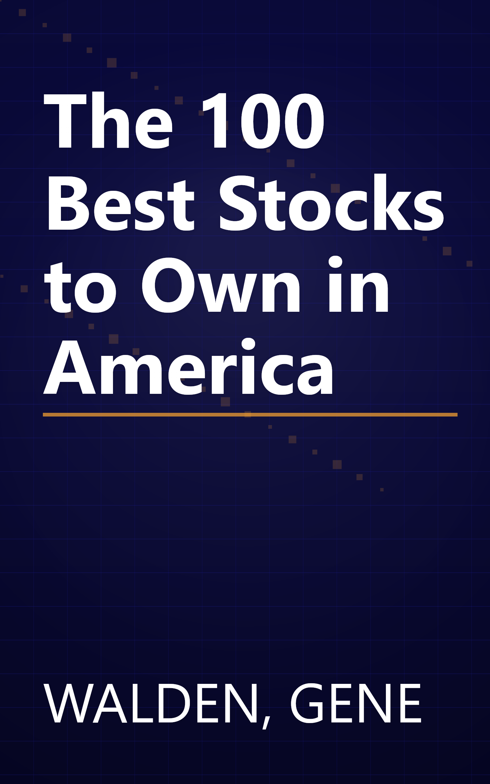 The 100 Best Stocks to Own in America book cover