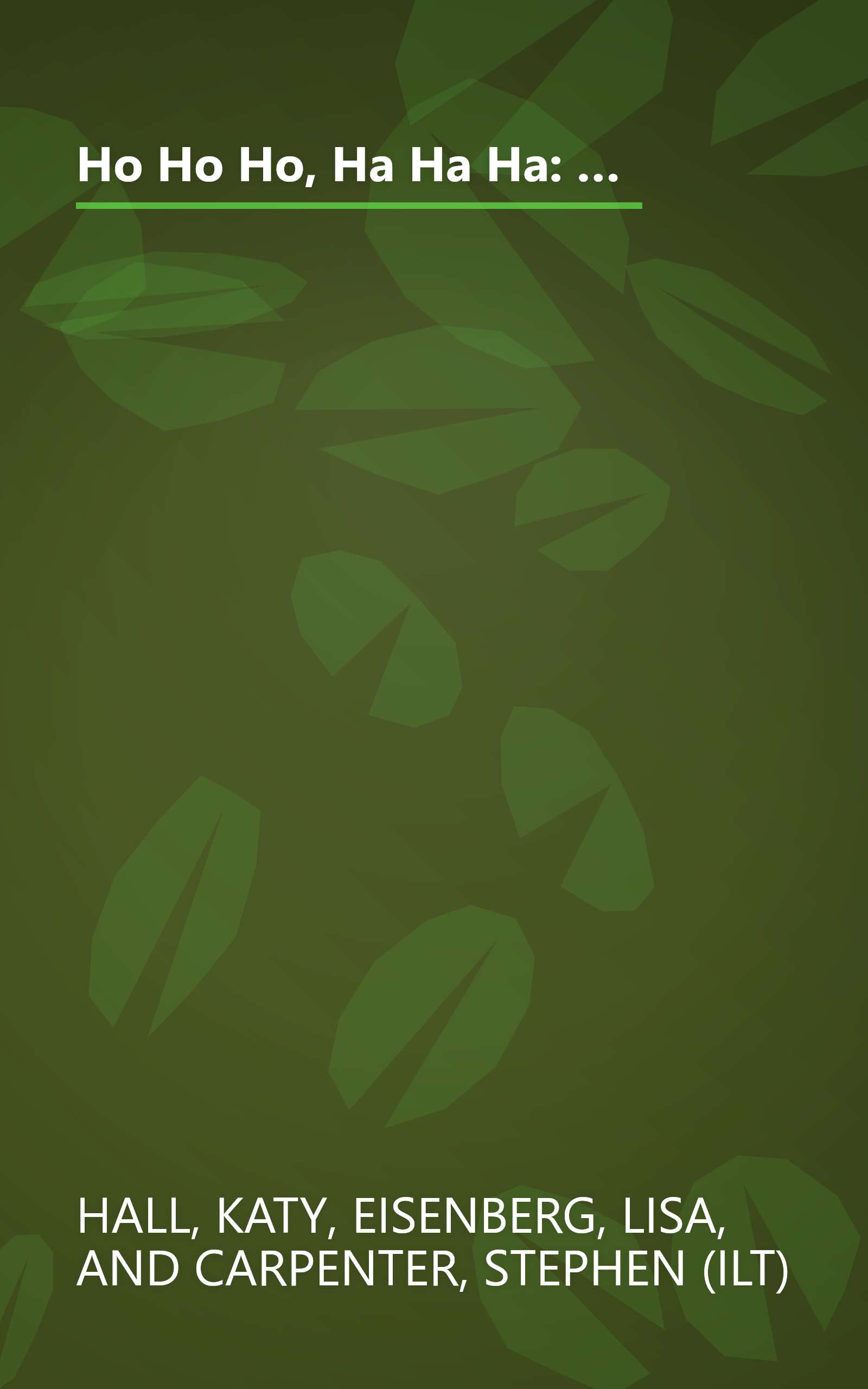 Ho Ho Ho, Ha Ha Ha: Holly-arious Christmas Knock-Knock Jokes (Lift-The-Flap Knock-Knock Book) book cover