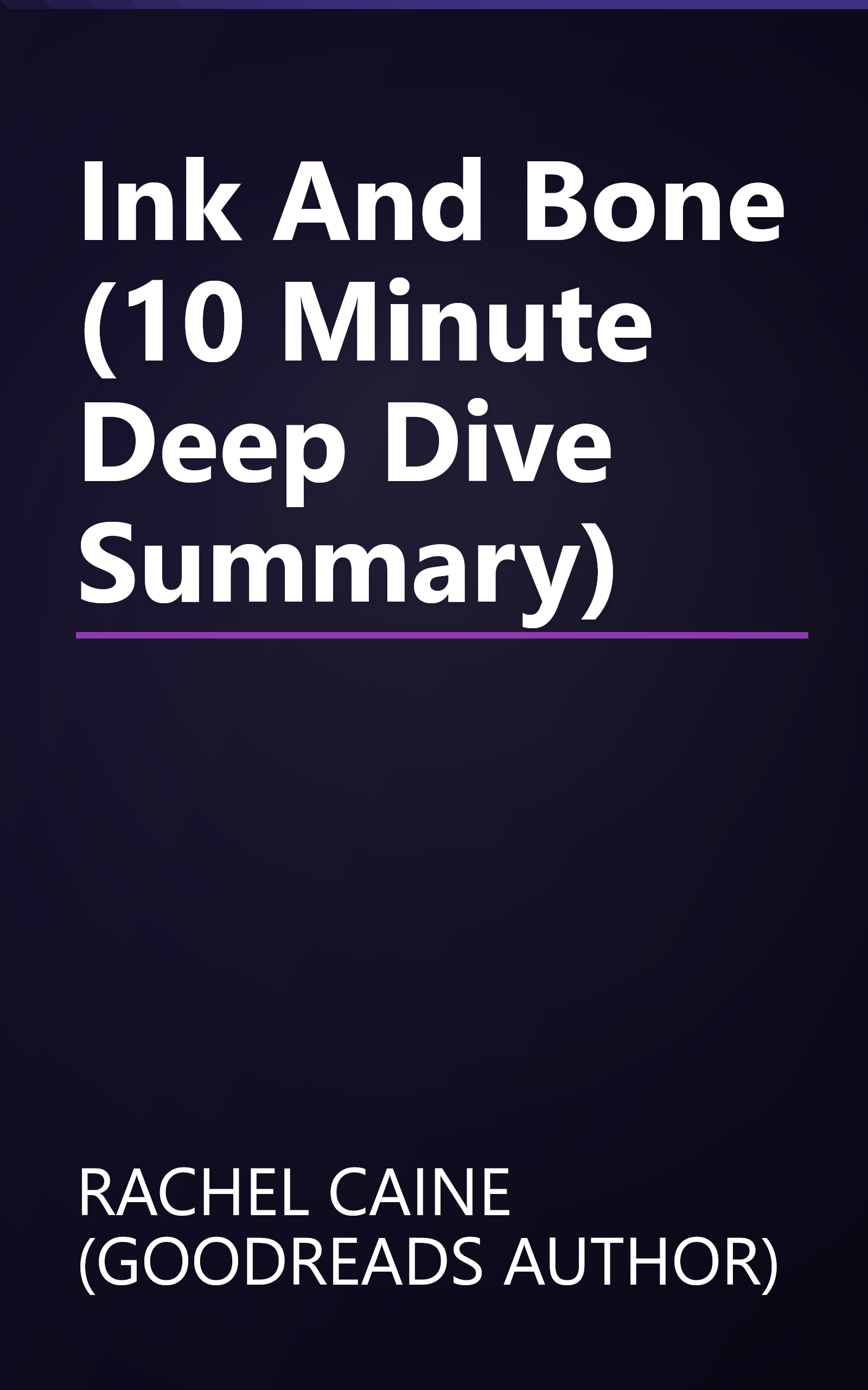 Ink And Bone (10 Minute   Deep Dive Summary) book cover