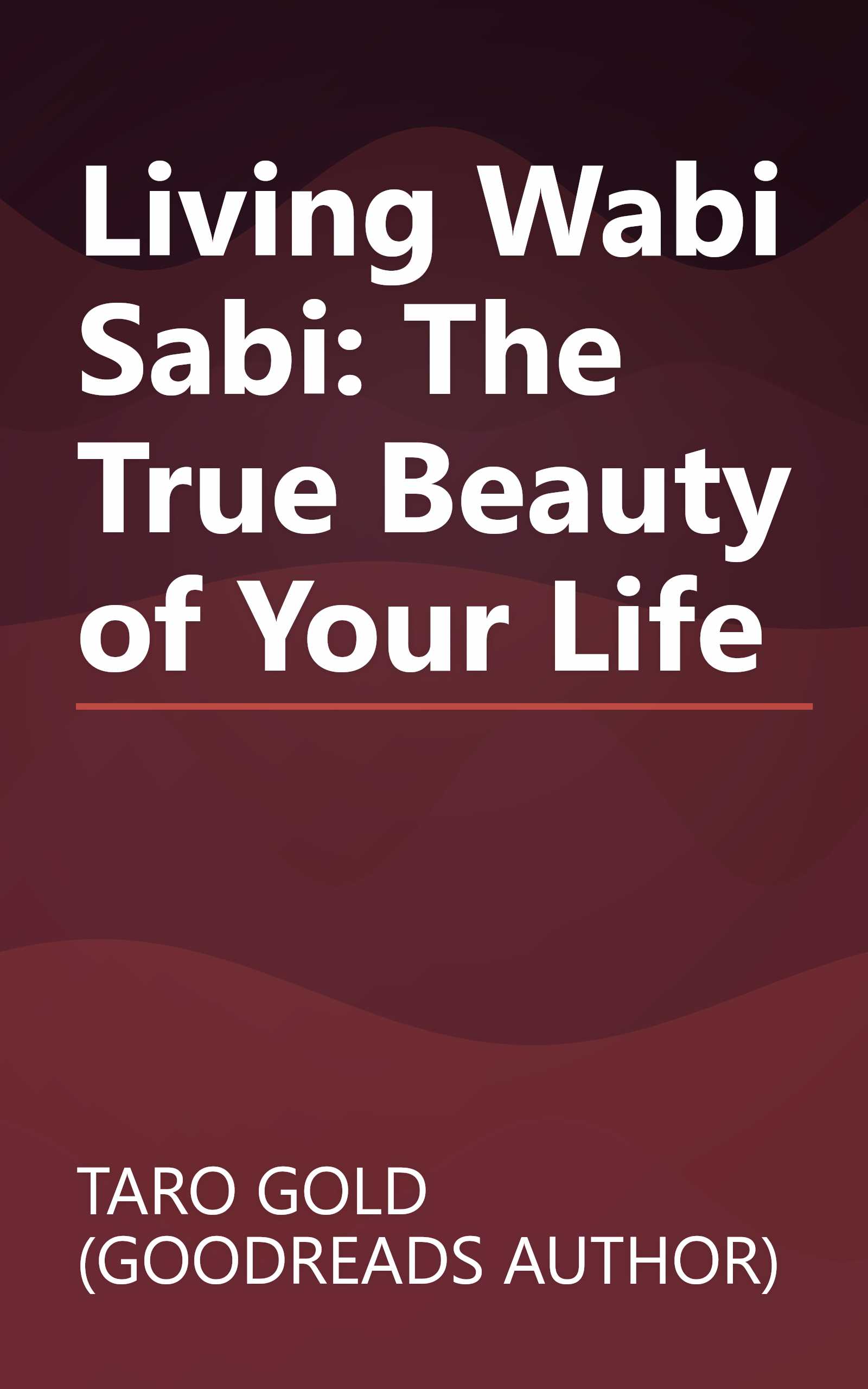 Living Wabi Sabi: The True Beauty of Your Life book cover