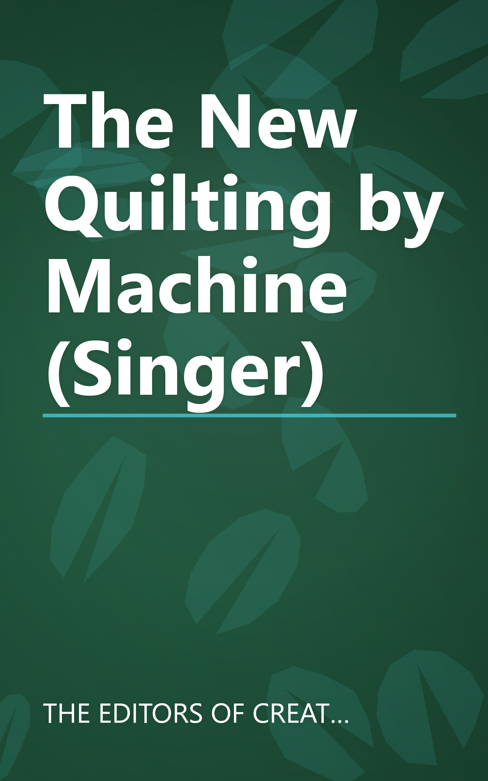 The New Quilting by Machine (Singer) book cover