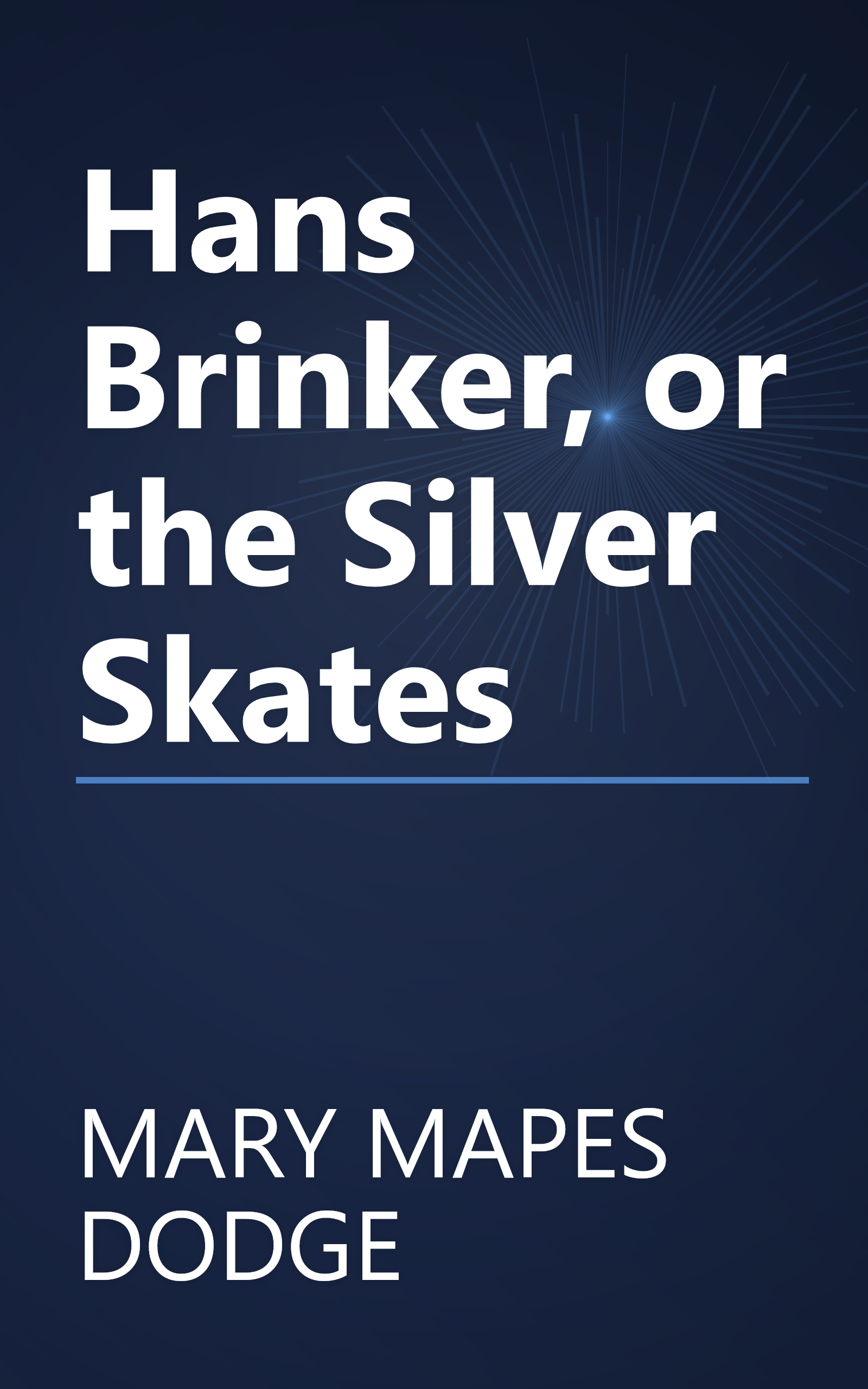 Hans Brinker, or the Silver Skates book cover