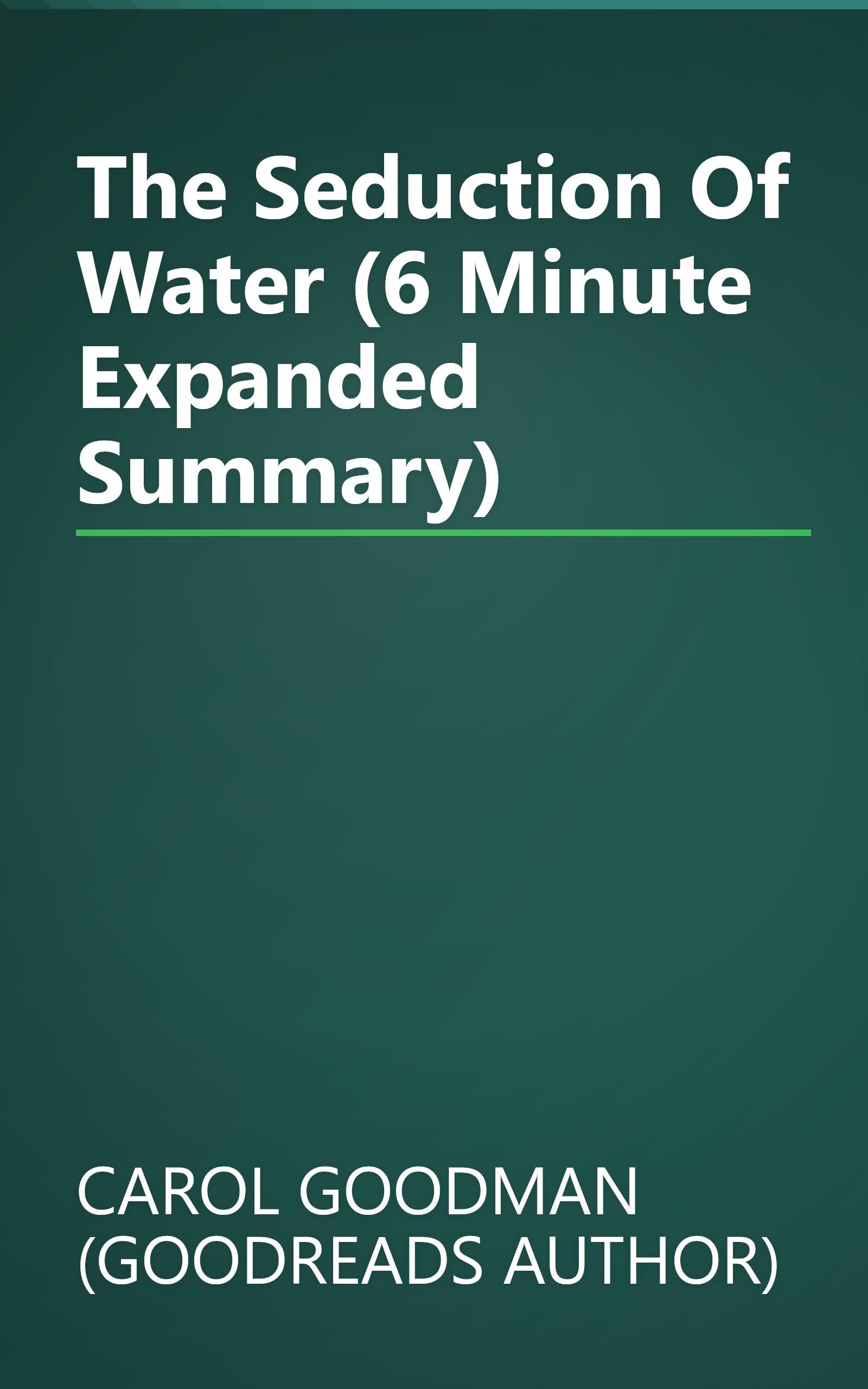 The Seduction Of Water (6 Minute   Expanded Summary) book cover