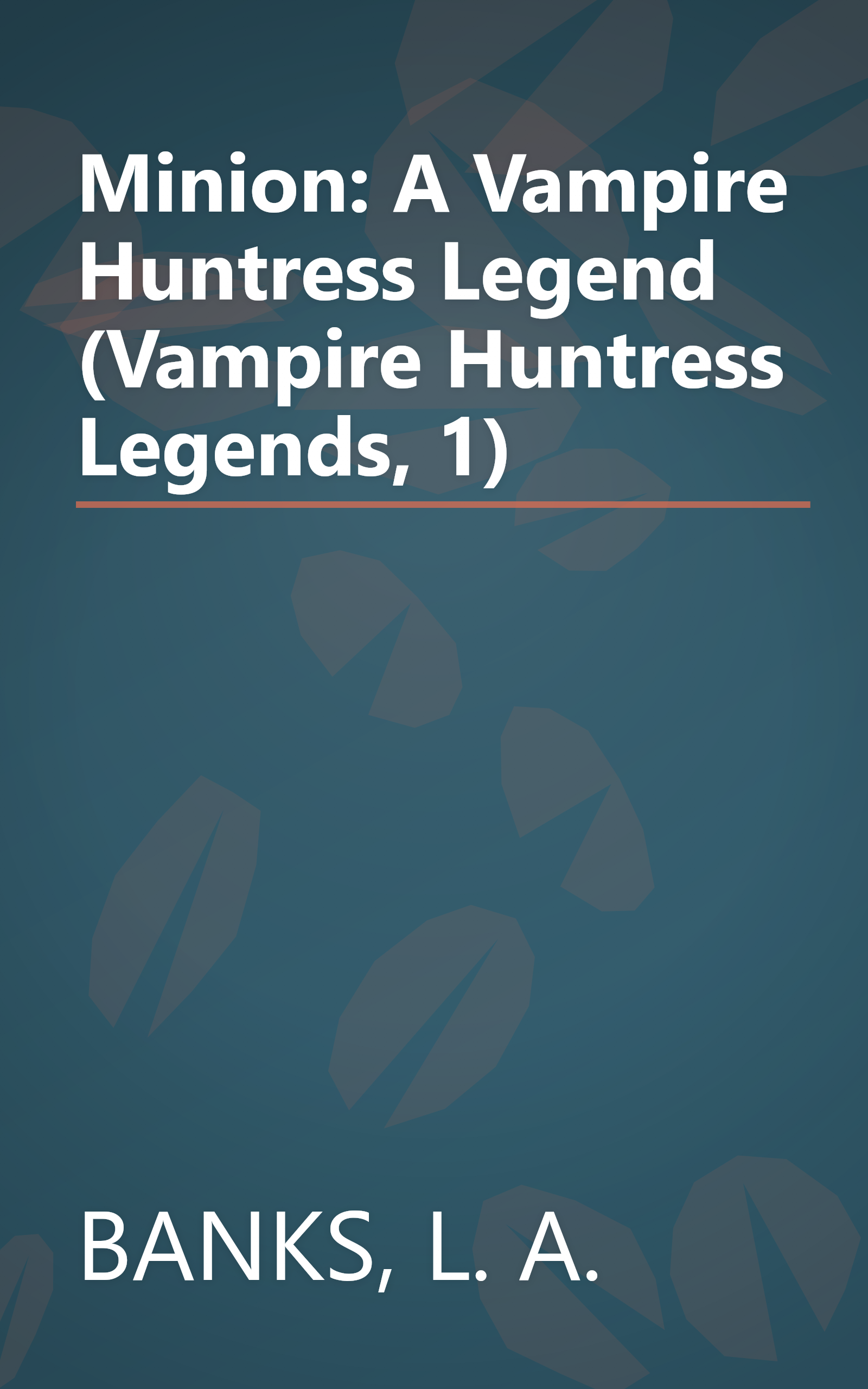 Minion: A Vampire Huntress Legend (Vampire Huntress Legends, 1) book cover