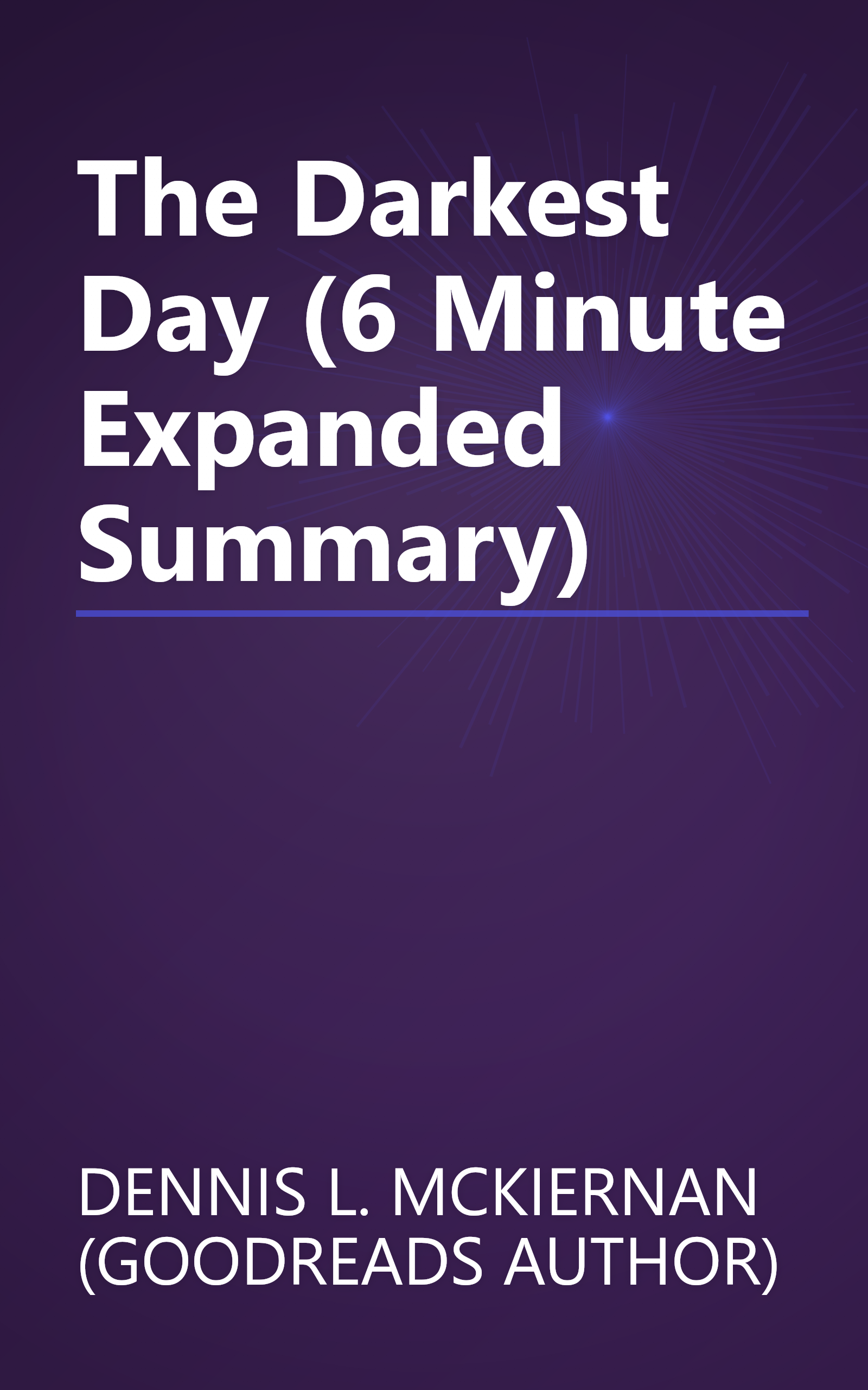 The Darkest Day (6 Minute   Expanded Summary) book cover