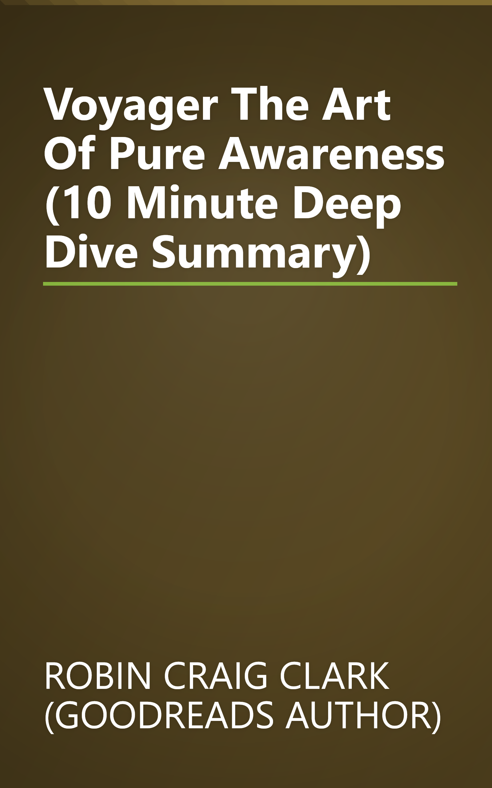 Voyager  The Art Of Pure Awareness (10 Minute   Deep Dive Summary) book cover