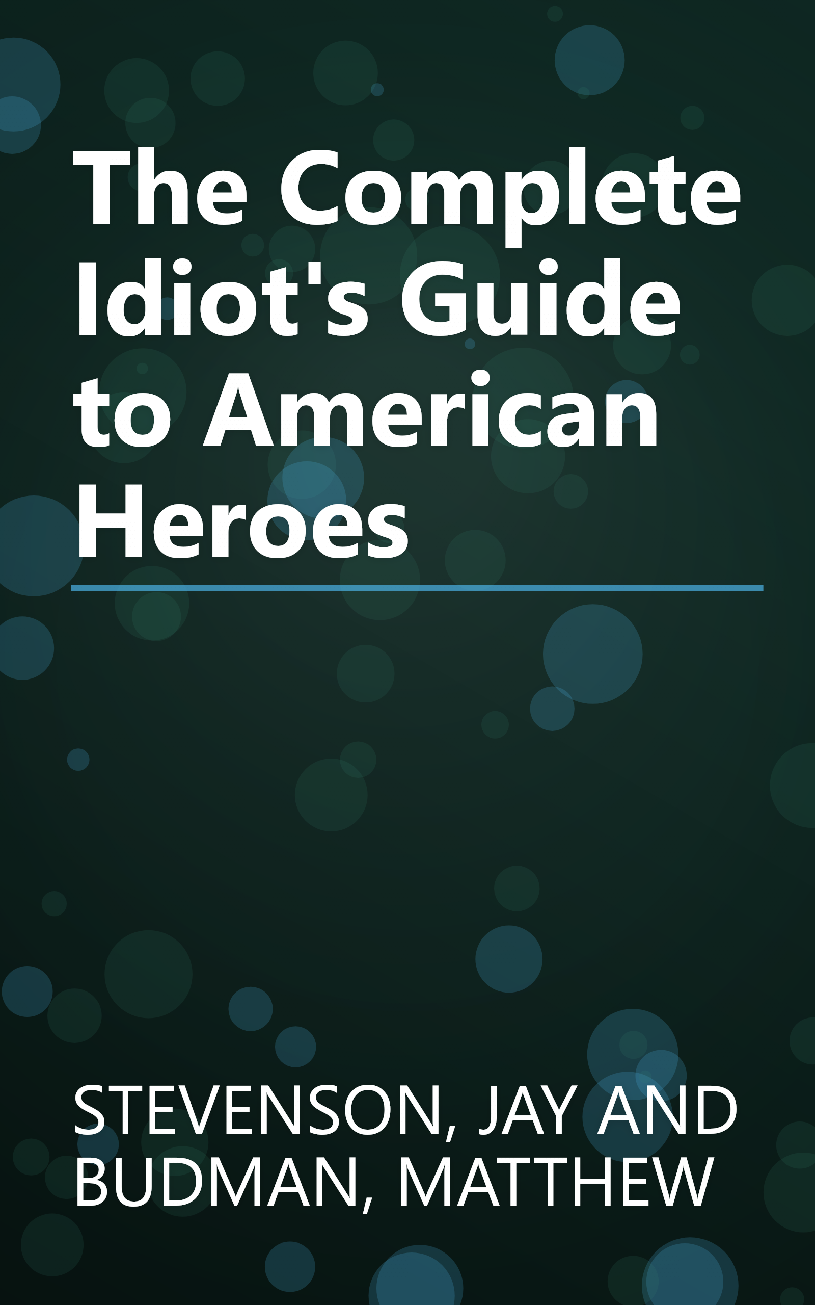 The Complete Idiot's Guide to American Heroes book cover