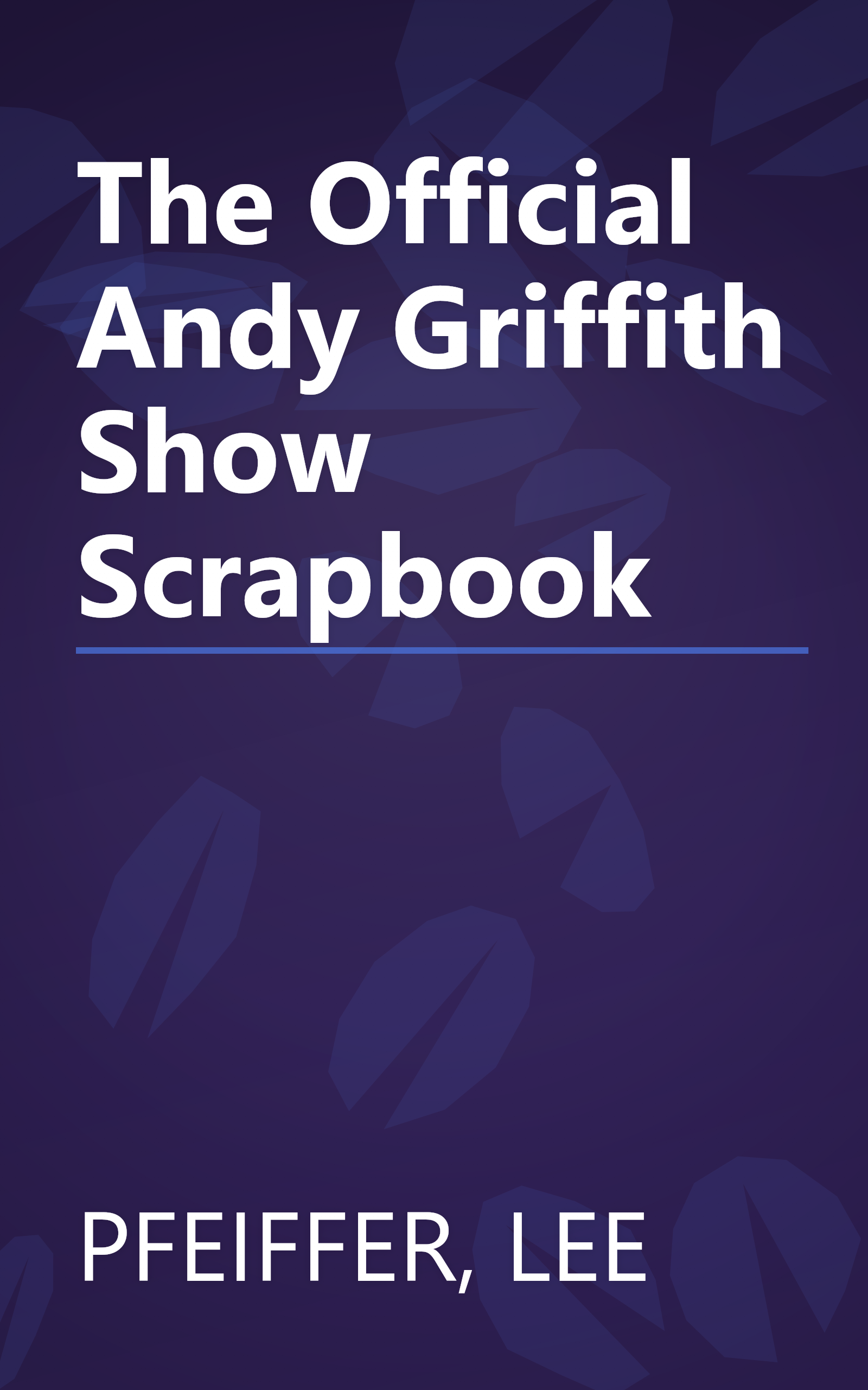 The Official Andy Griffith Show Scrapbook book cover