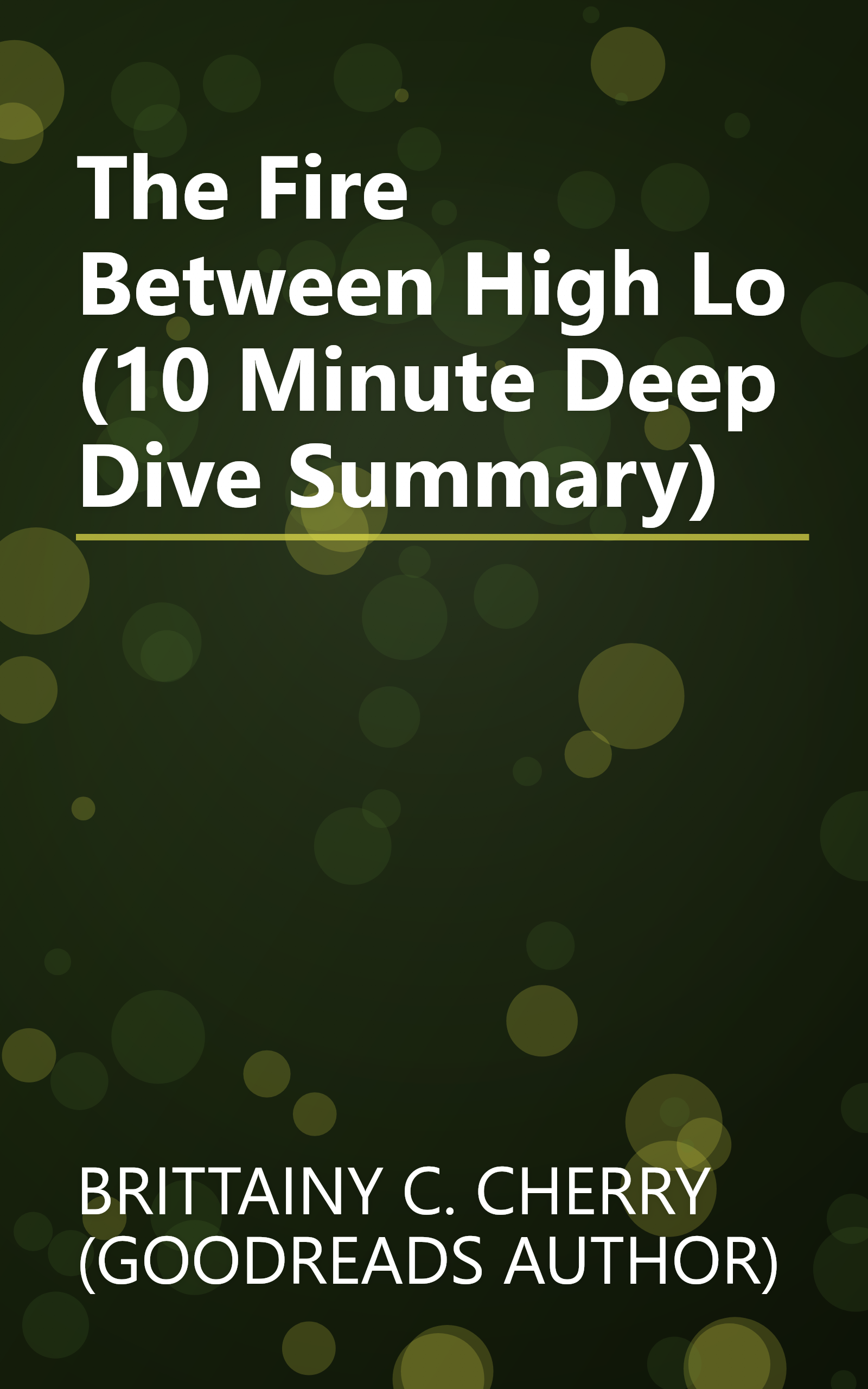 The Fire Between High   Lo (10 Minute   Deep Dive Summary) book cover