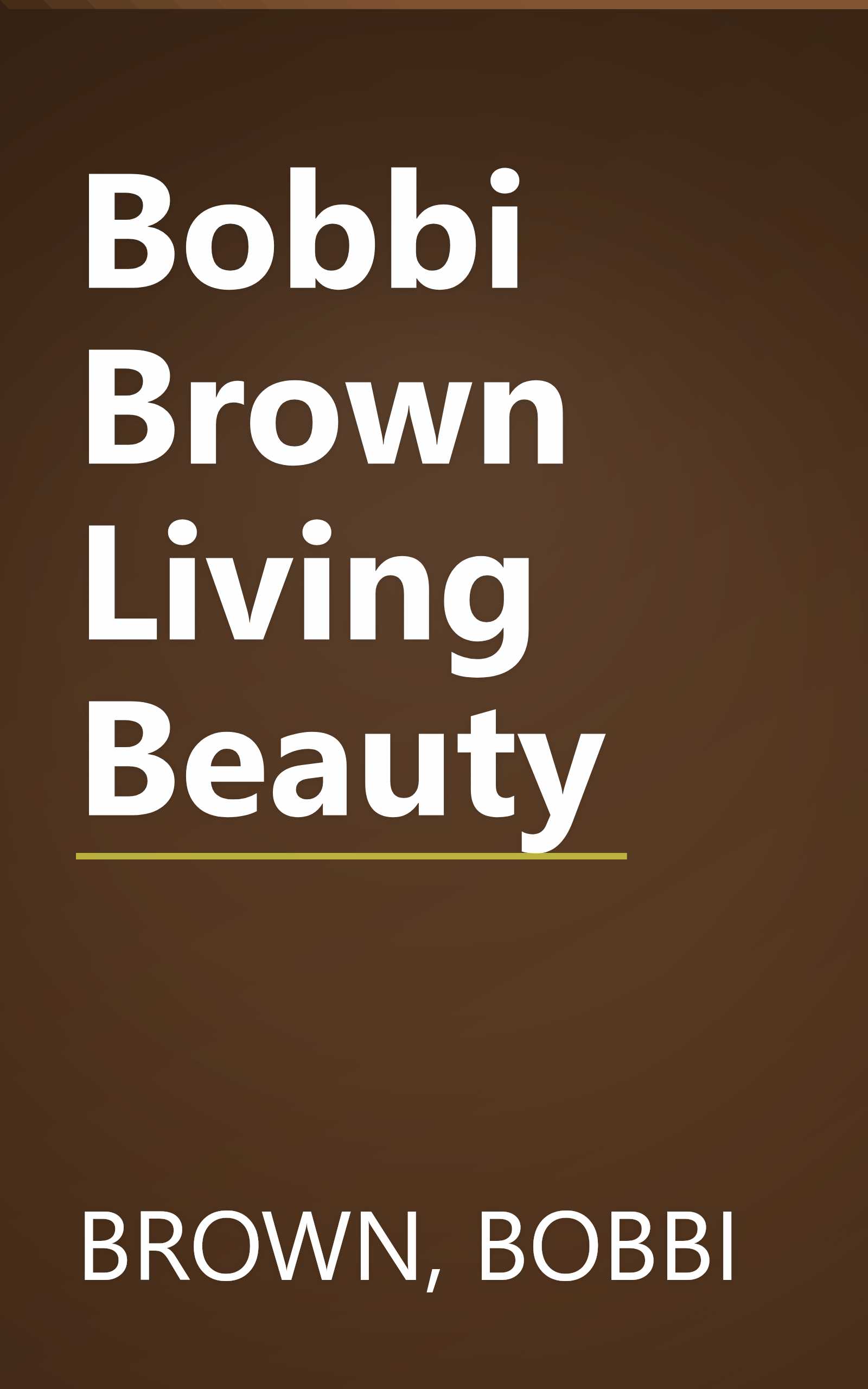 Bobbi Brown Living Beauty book cover